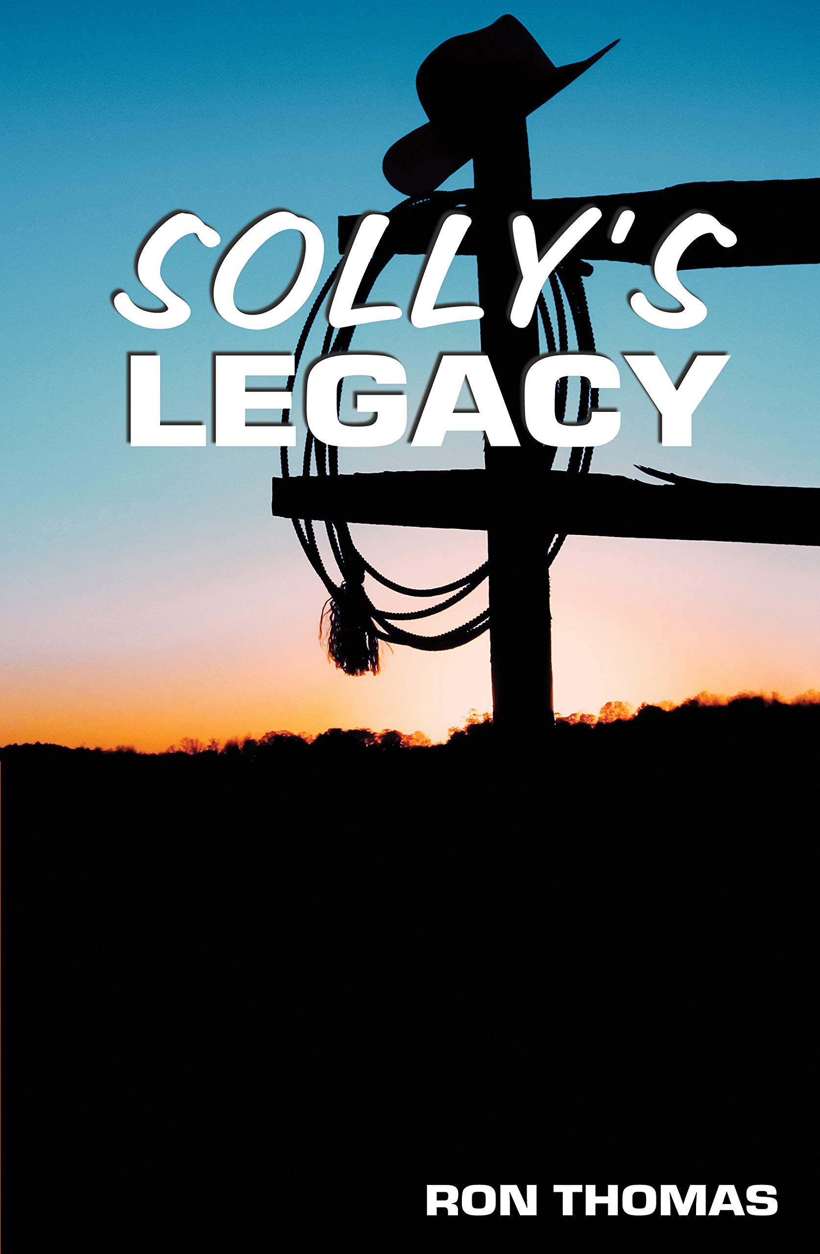 Solly’s Legacy (The Solly Trilogy Book 2) by Ron Thomas | Goodreads