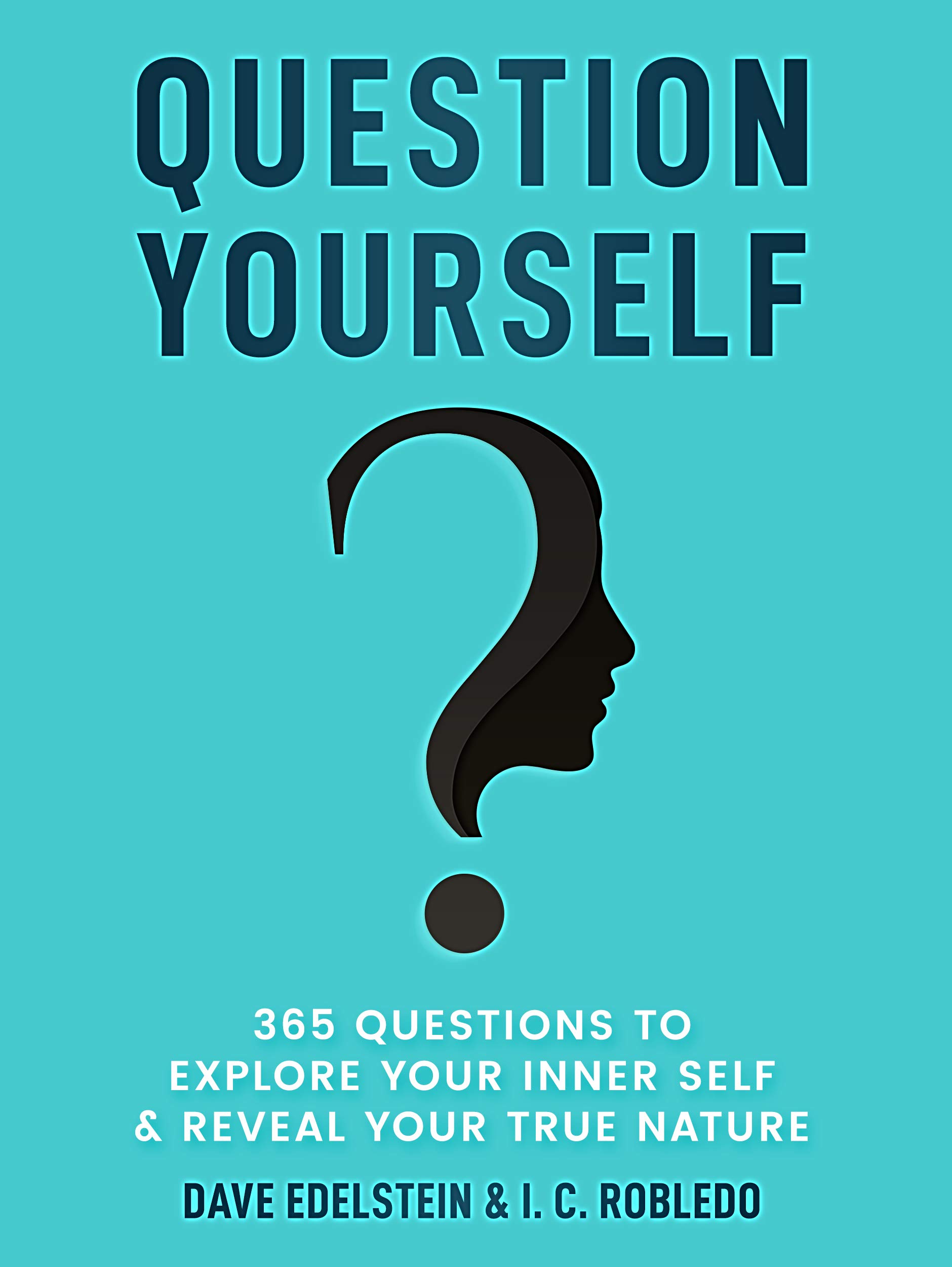 Question Yourself: 365 Questions to Explore Your Inner Self & Reveal ...