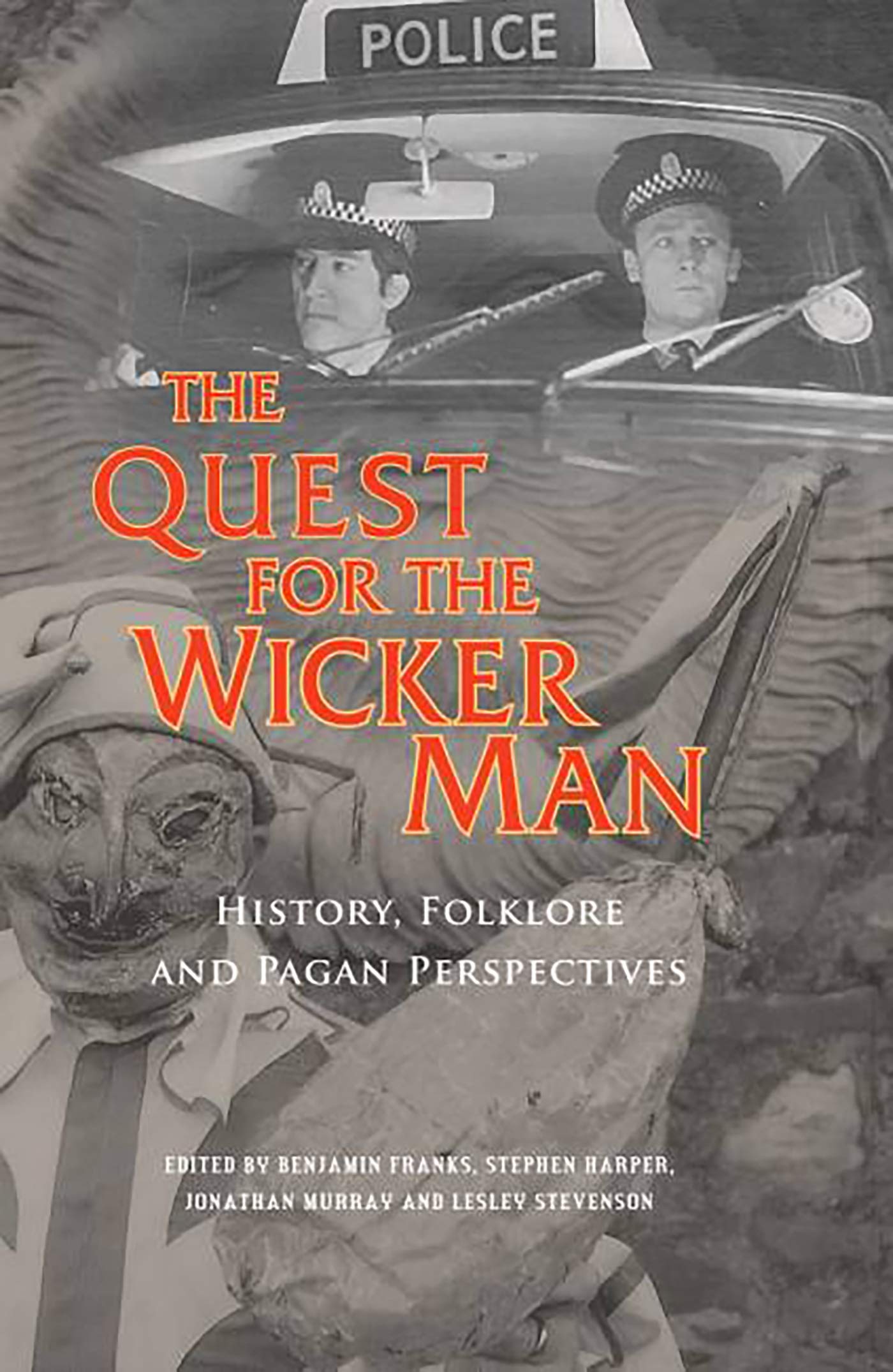 The Quest for the Wicker Man: History, Folklore and Pagan Perspectives ...