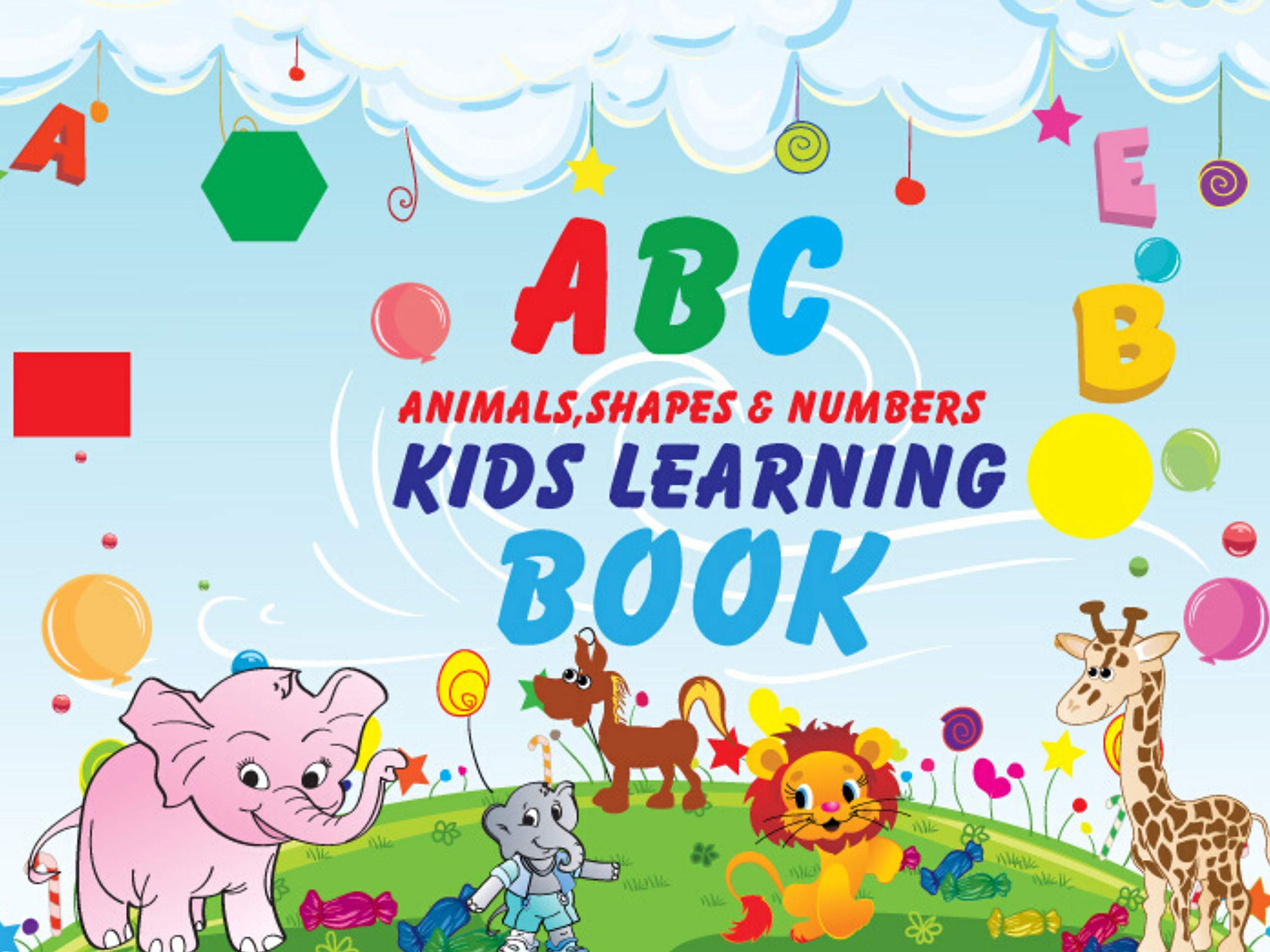 ABC, Animals, Shapes & Numbers Kids learning book: Preschool ABC book ...