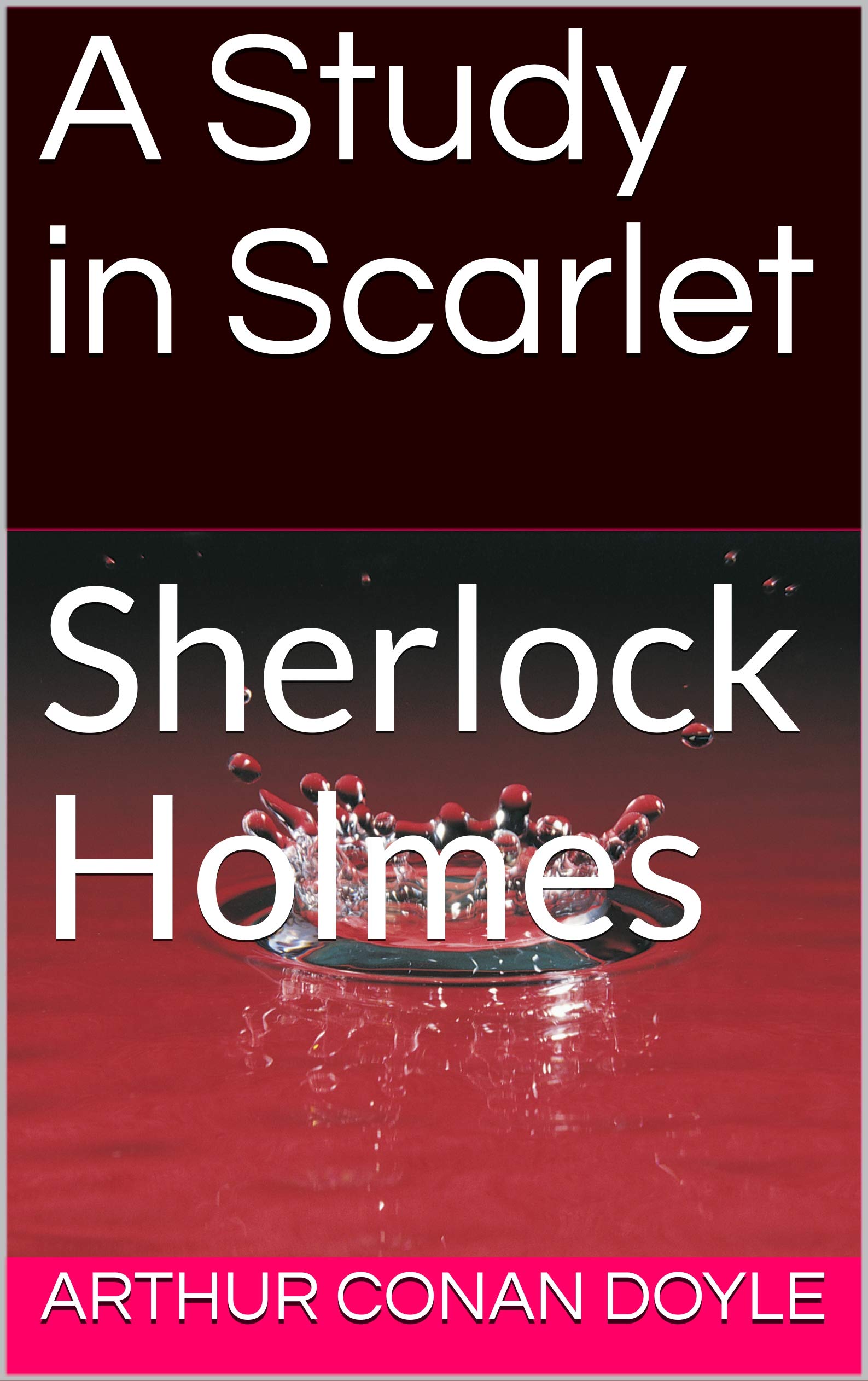 A Study in Scarlet: Sherlock Holmes by Arthur Conan Doyle | Goodreads