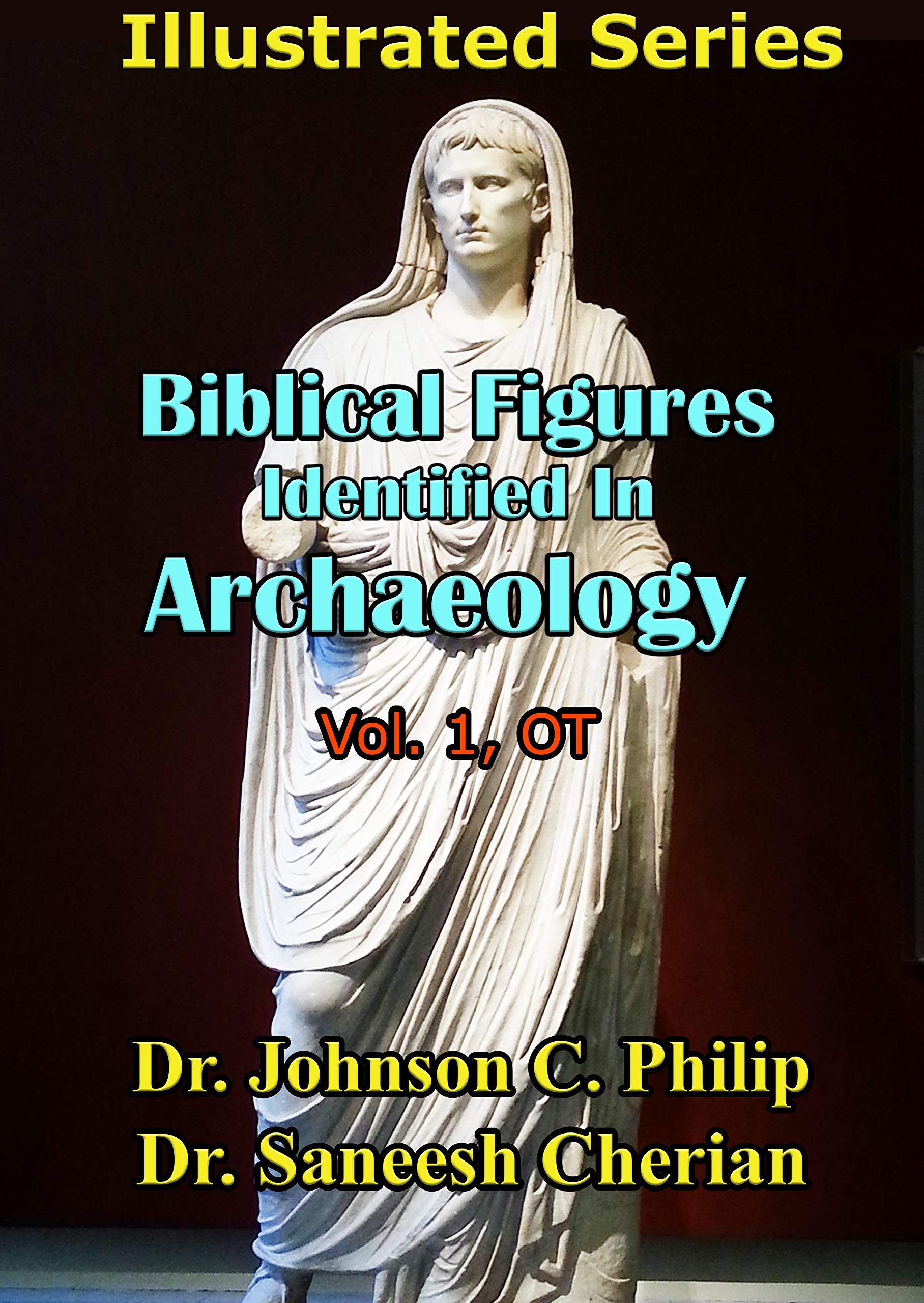 Biblical Figures Identified In Archaeology : Old Testament by Johnson C ...