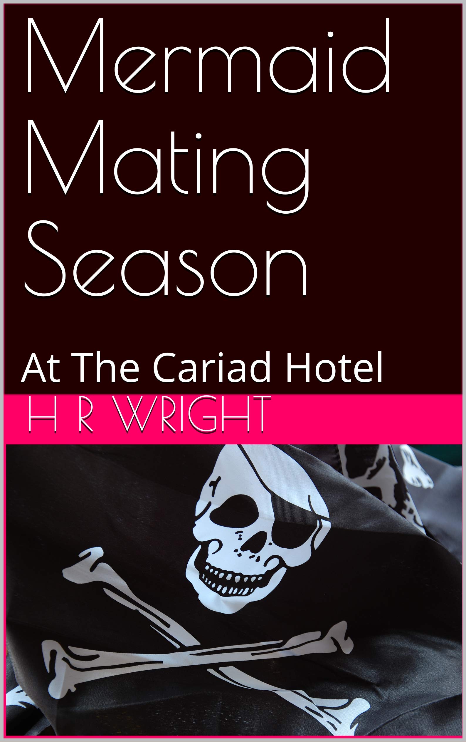 Mermaid Mating Season: At The Cariad Hotel by H.R. Wright | Goodreads