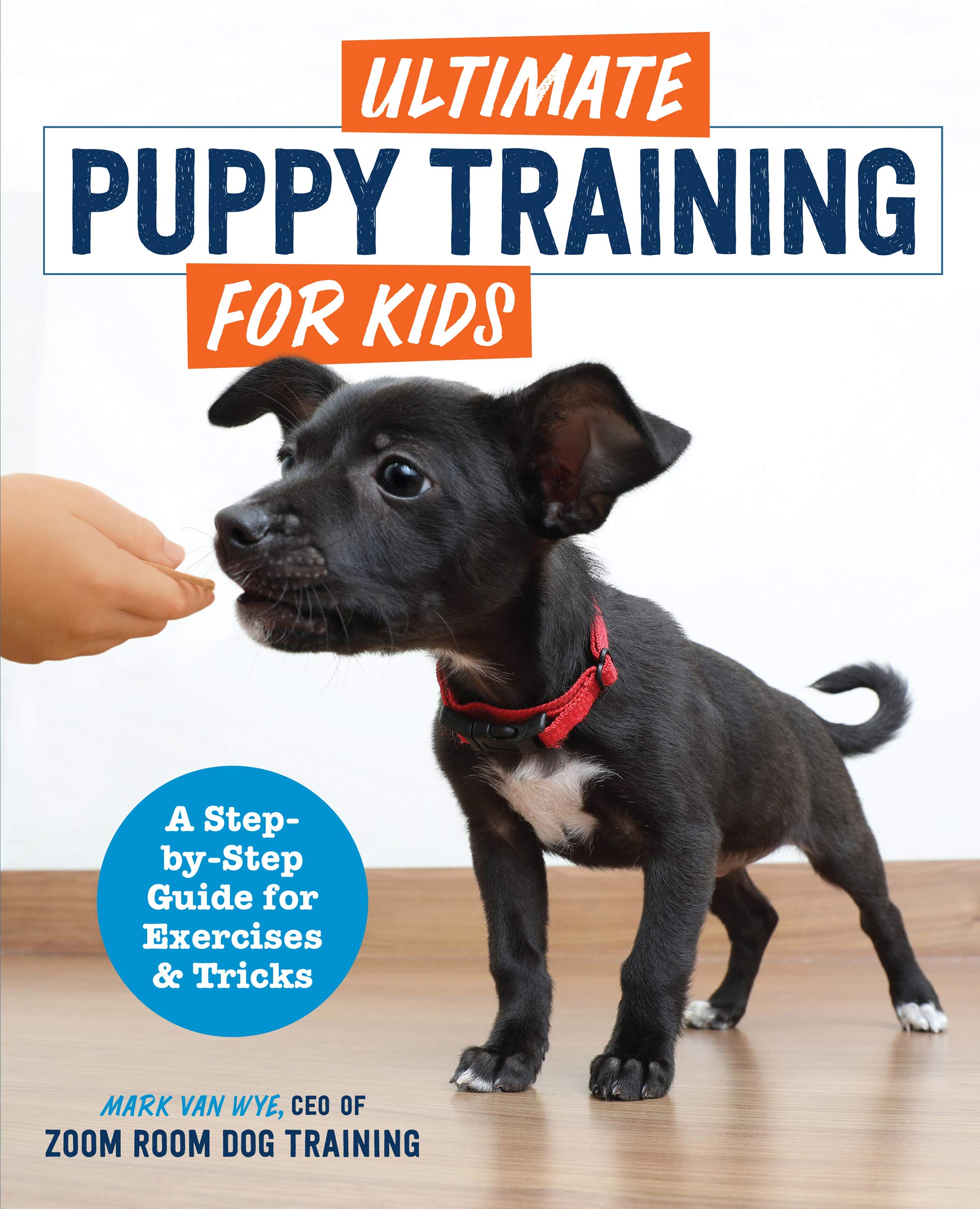 Ultimate Puppy Training for Kids: A Step-by-Step Guide for Exercises ...