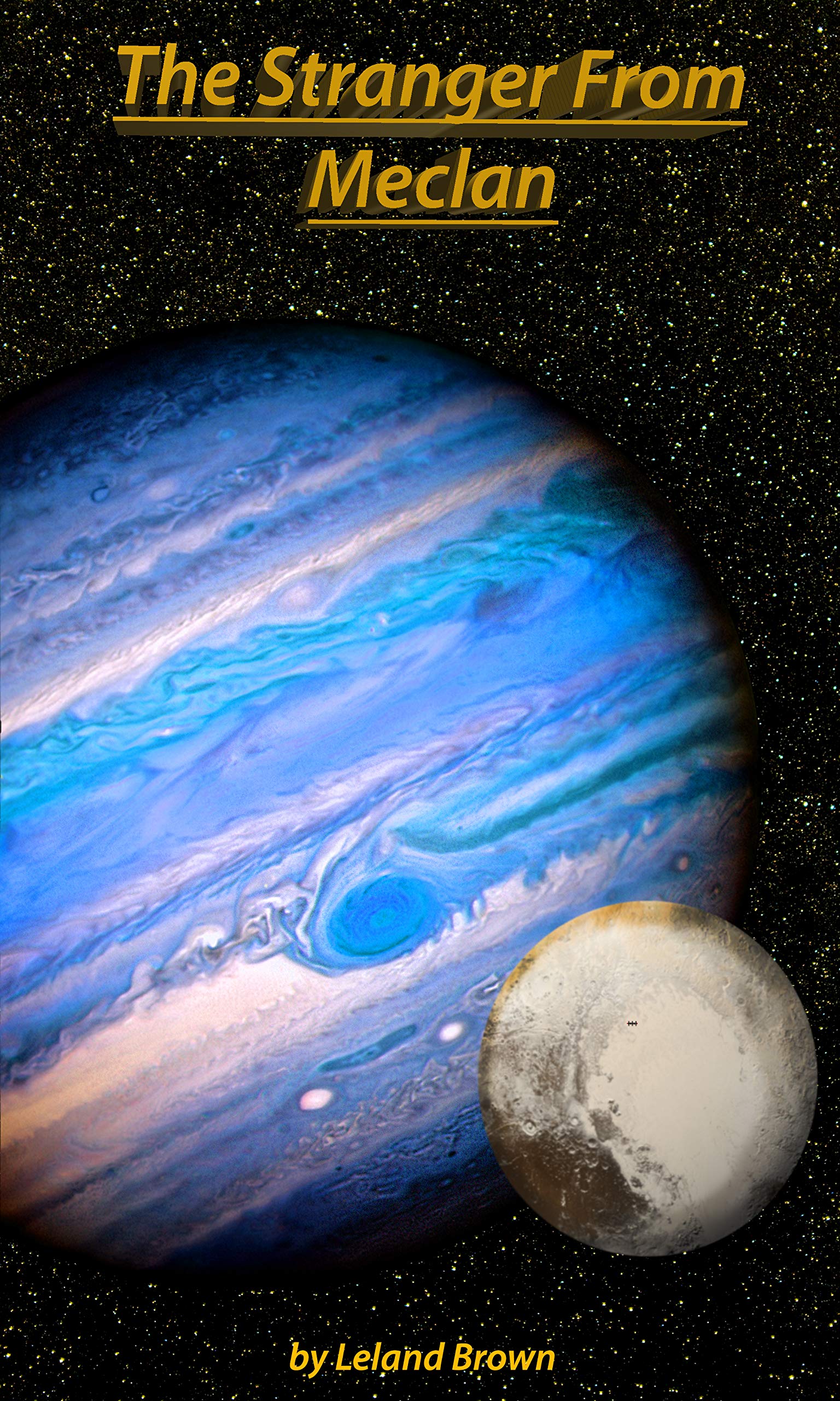 The Stranger From Meclan by Leland Brown | Goodreads