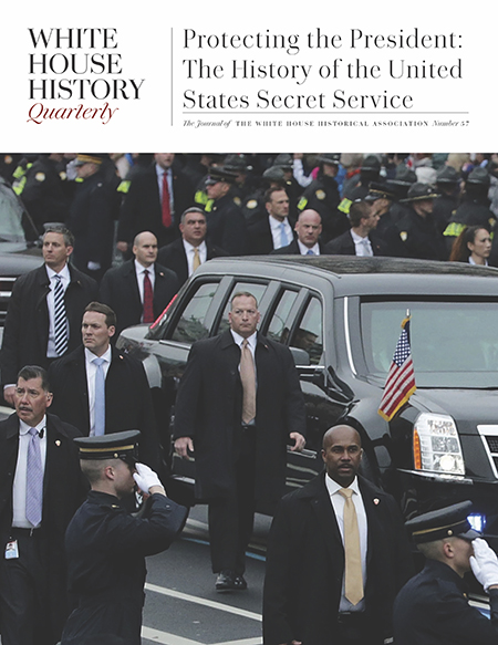 White House History Quarterly: Protecting the President: The History of ...