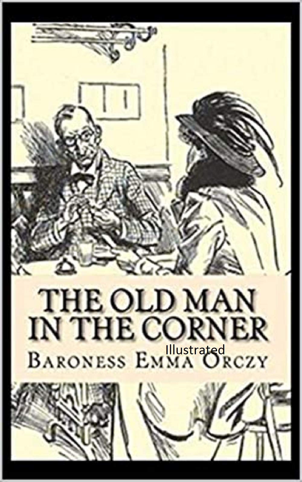 The Old Man in the Corner by Emmuska Orczy | Goodreads