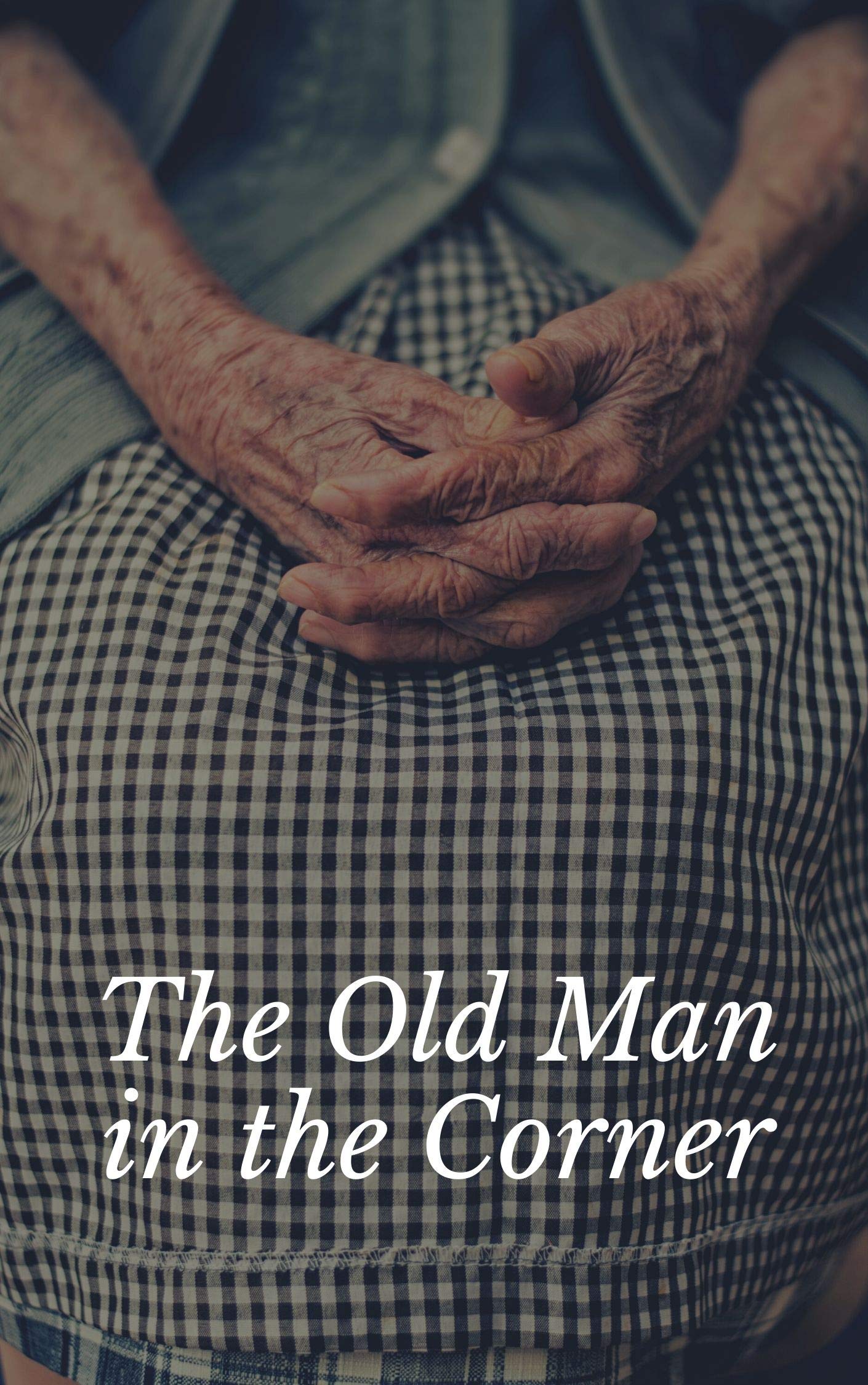 The Old Man in the Corner by Emmuska Orczy | Goodreads