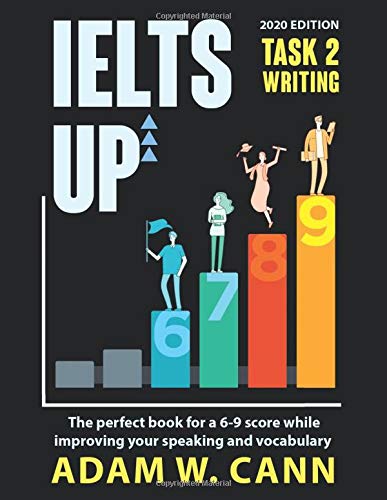 IELTS UP TASK 2 Writing: The perfect book for a 6-9 score while ...