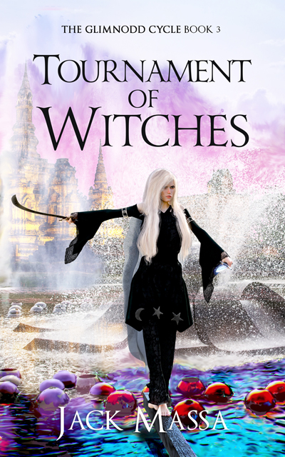Tournament of Witches (The Glimnodd Cycle #3) by Jack Massa | Goodreads