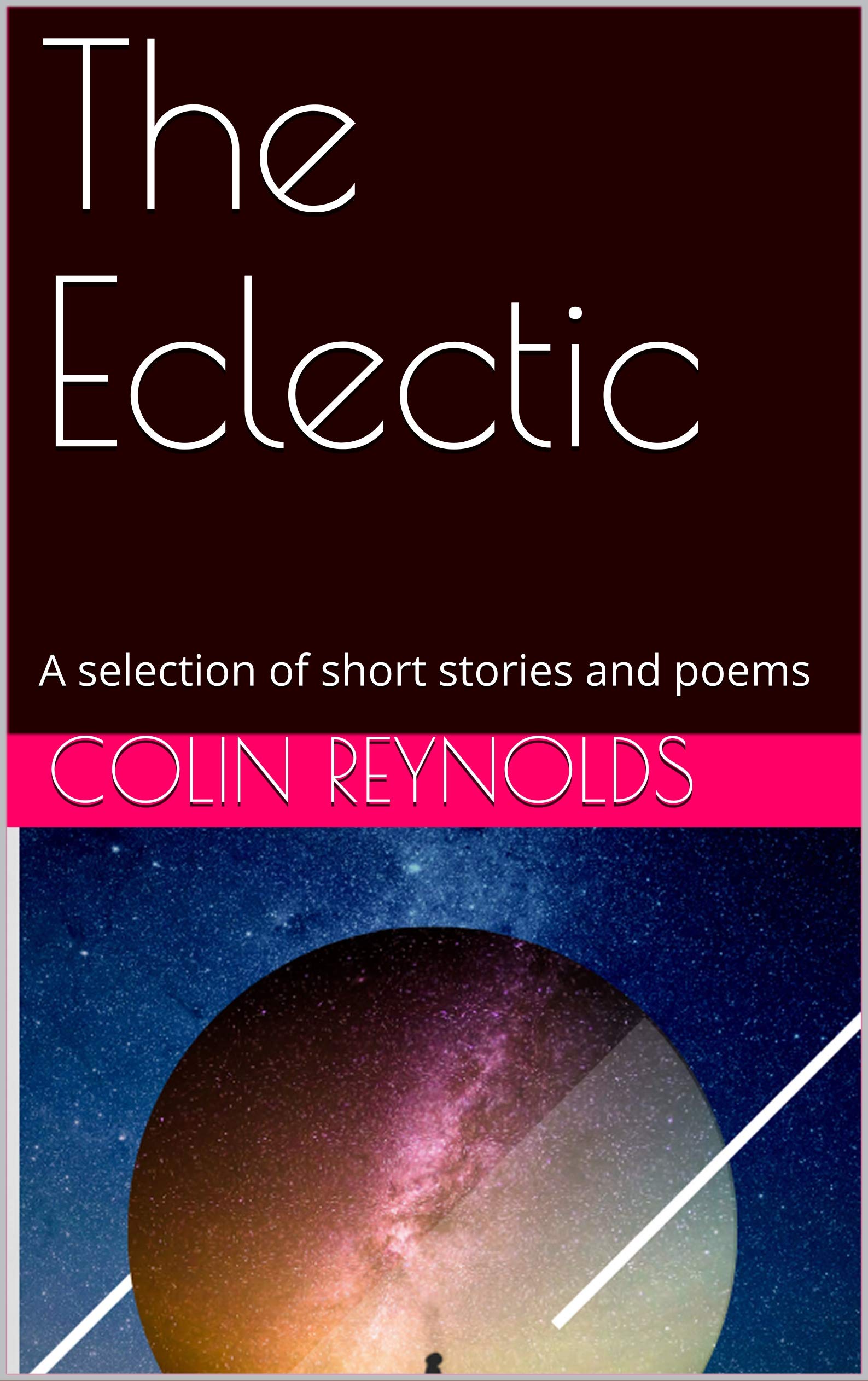 The Eclectic by Colin F. Reynolds | Goodreads