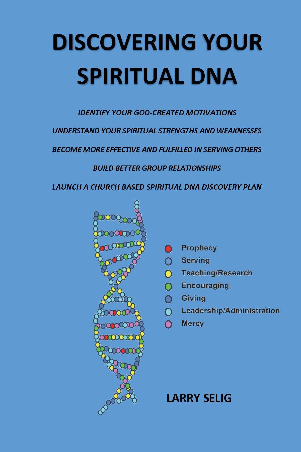 Discovering Your Spiritual DNA: Identify Your God-created Motivations ...