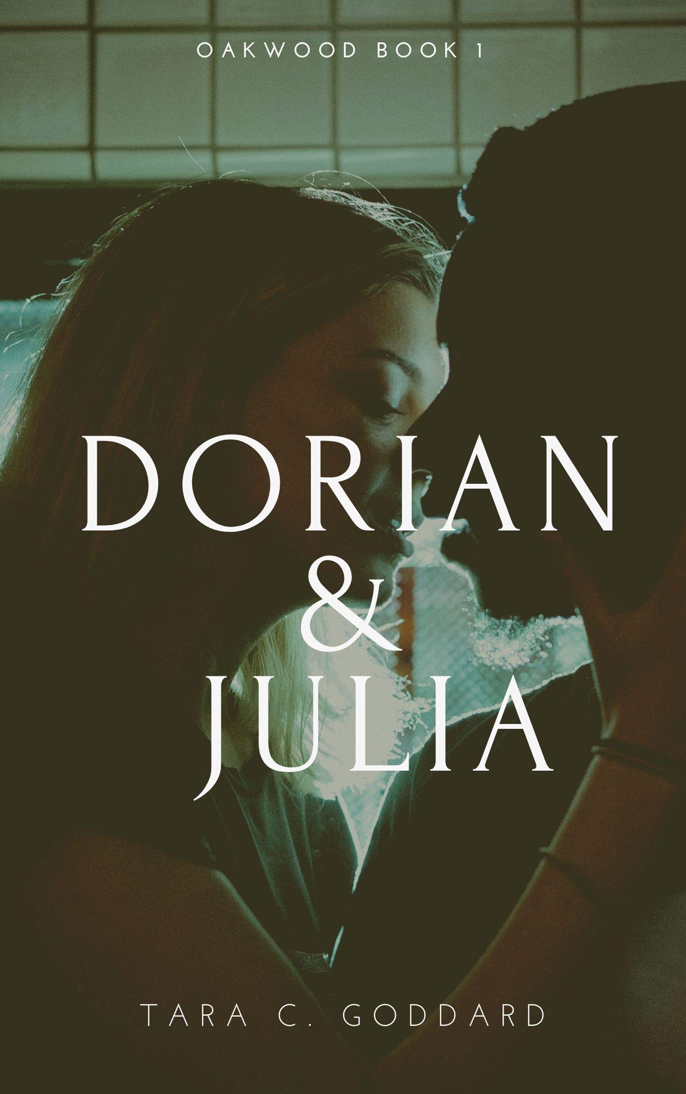 Dorian & Julia: Sweet Romance by Tara C. Goddard | Goodreads