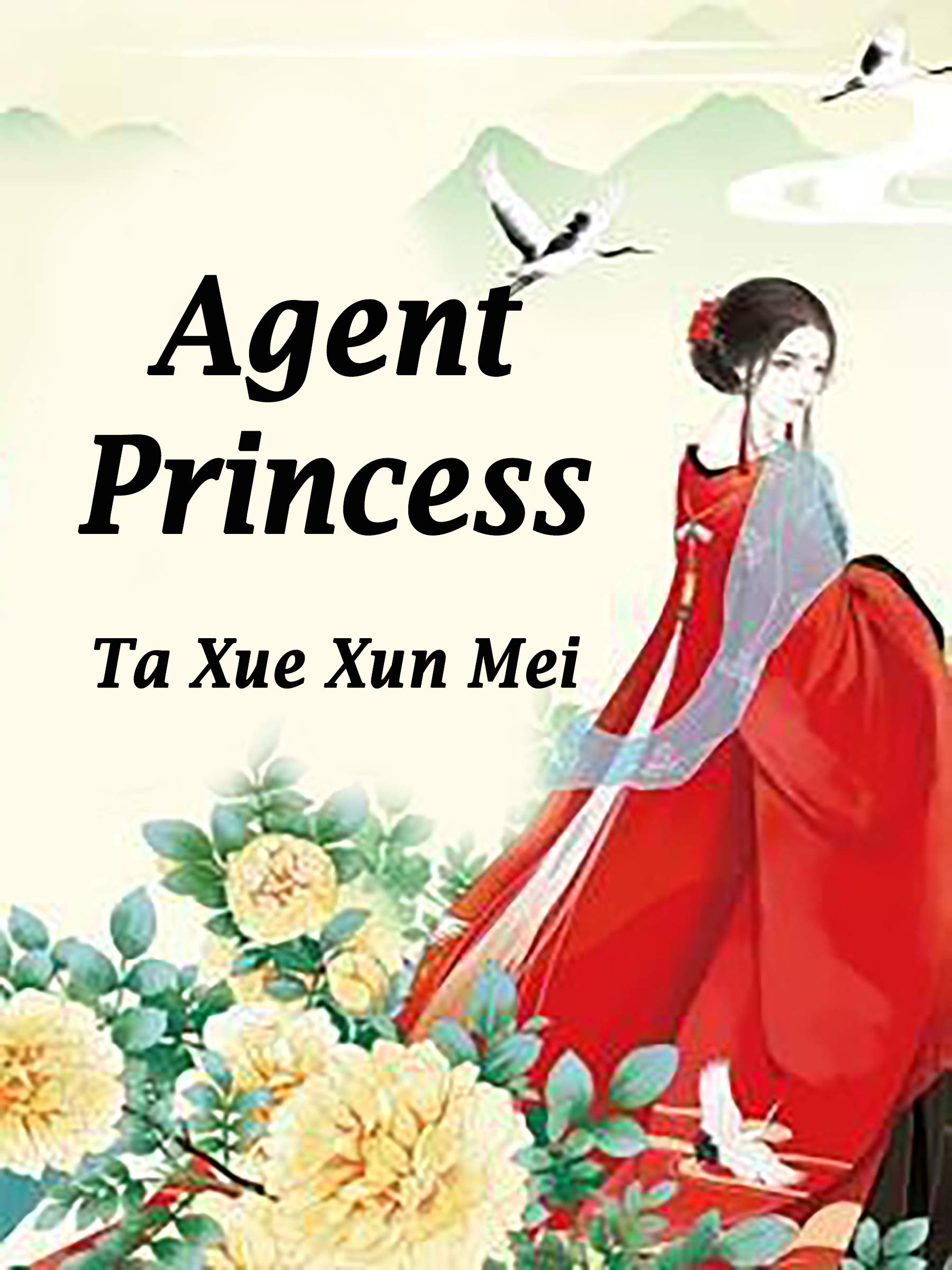 Agent Princess: Volume 1 by Ta XueXunMei | Goodreads