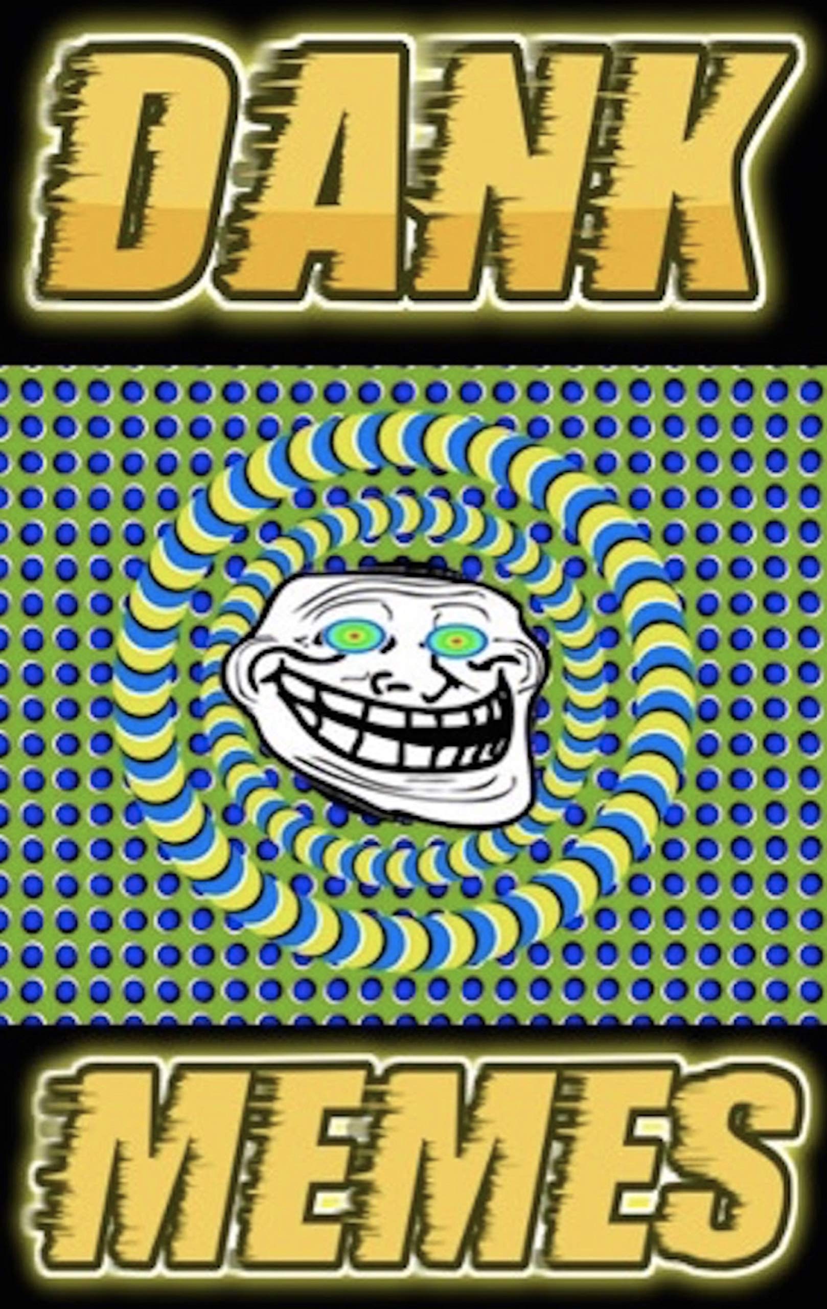 Memes: Dank Funny Memes , Dangerously Dank Comedy Banter Legends - Pure ...