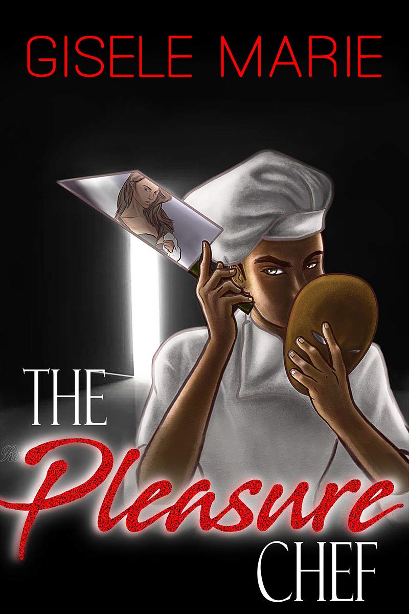 The Pleasure Chef by Gisèle Marie | Goodreads