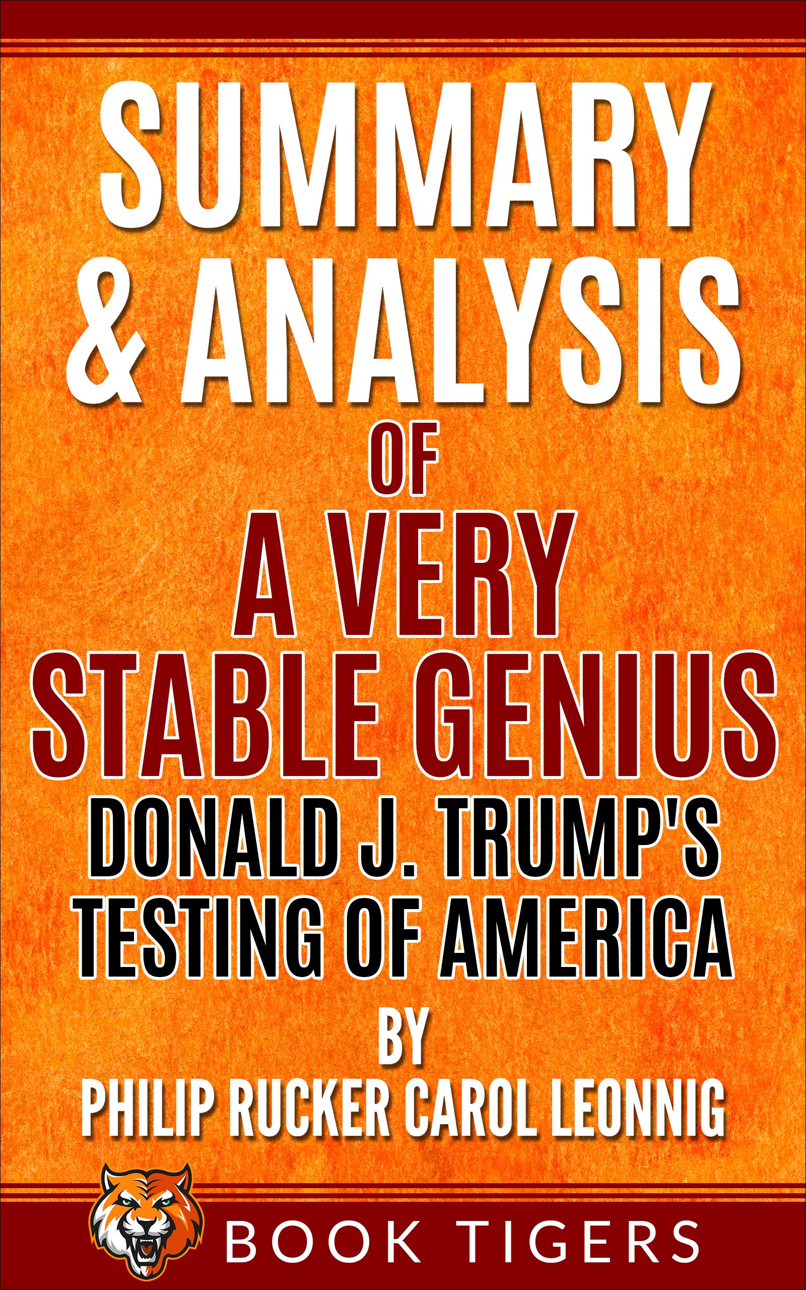 SUMMARY AND ANALYSIS OF: A Very Stable Genius Donald J. Trump’s Testing ...