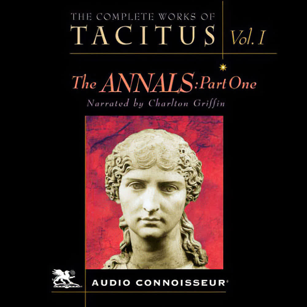 The Complete Works of Tacitus: Volume 1: The Annals, Part 1 by Publius ...