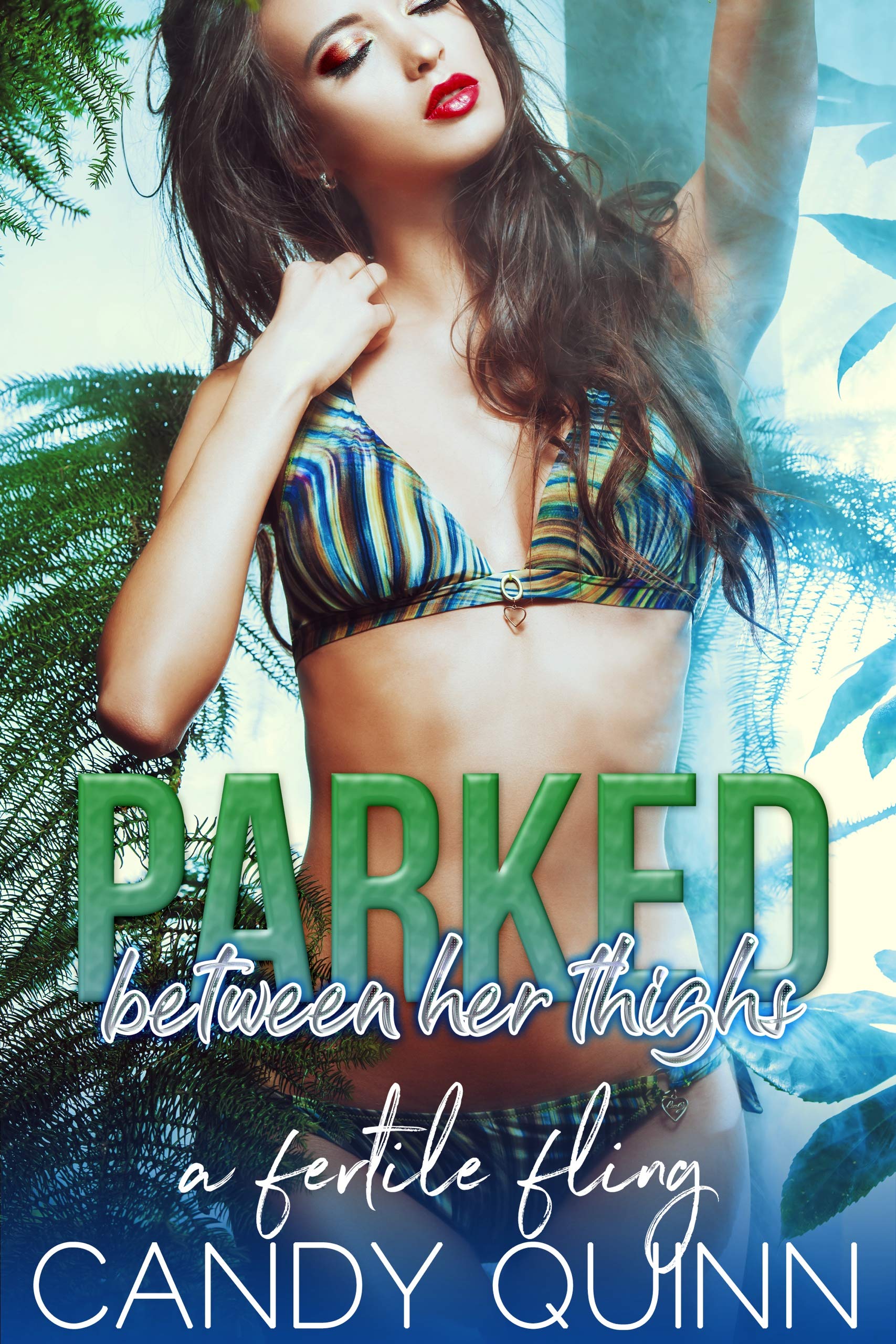Parked Between Her Thighs: A Fertile Fling by Candy Quinn | Goodreads