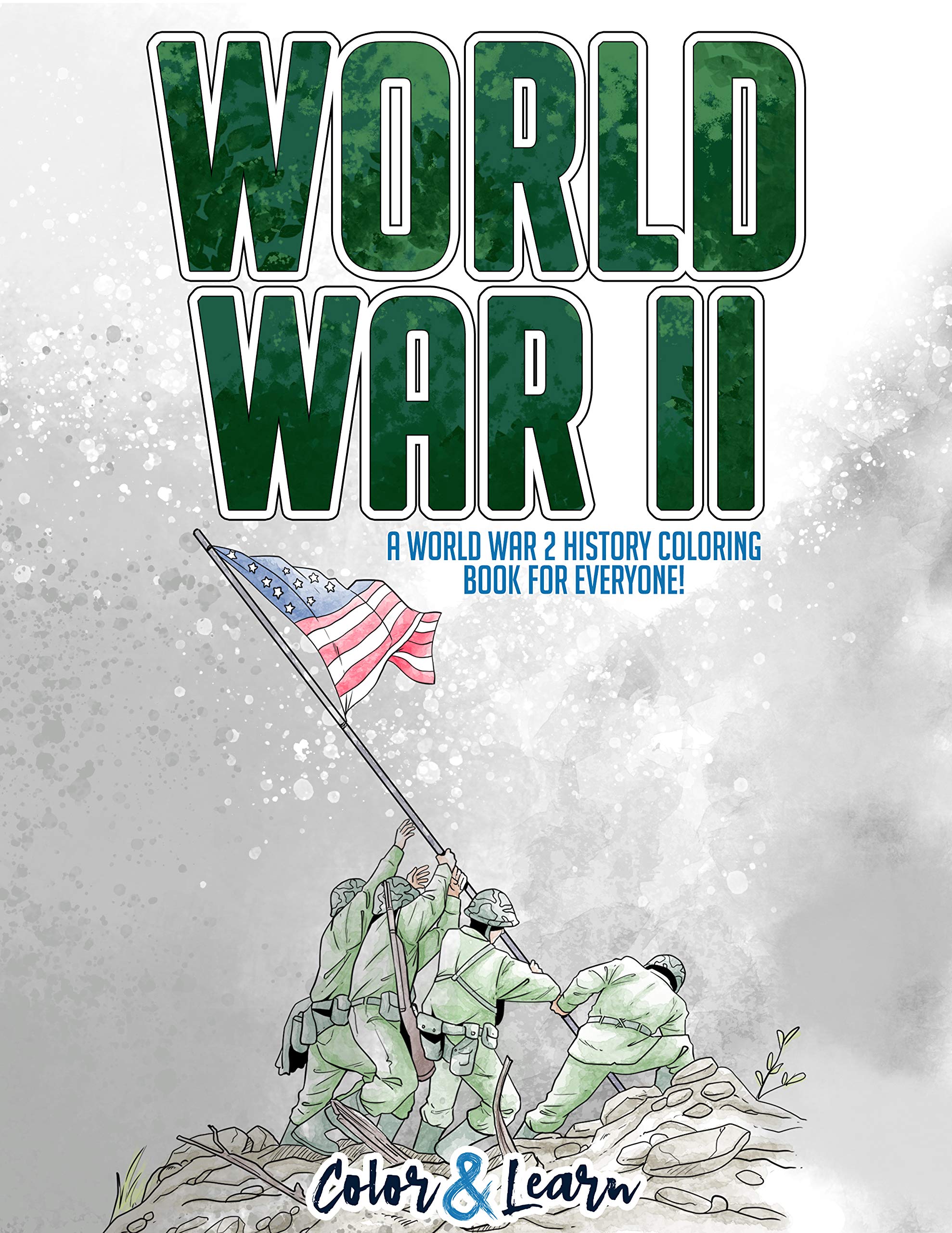 Color and Learn: World War II: A World War 2 History Coloring Book For ...