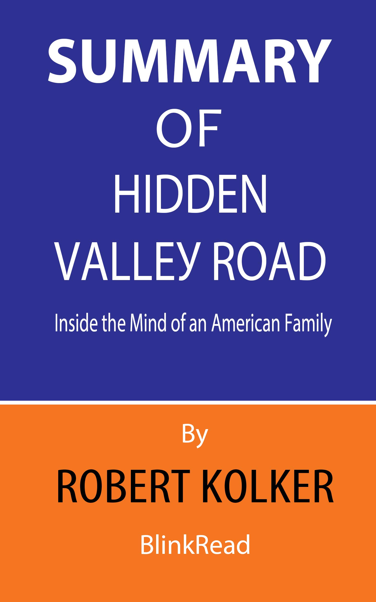Summary of Hidden Valley Road By Robert Kolker - Inside the Mind of an ...
