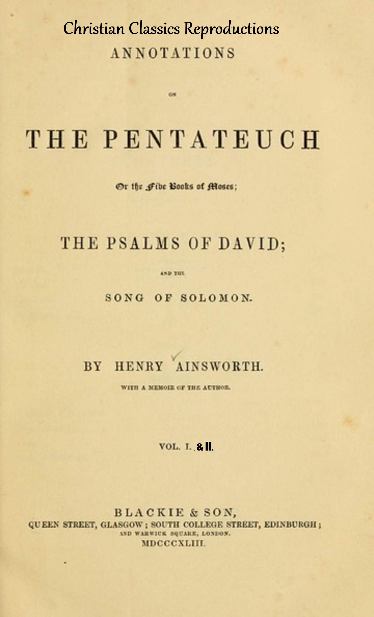 Annotations on the Pentateuch or the five books of Moses; the Psalms of ...