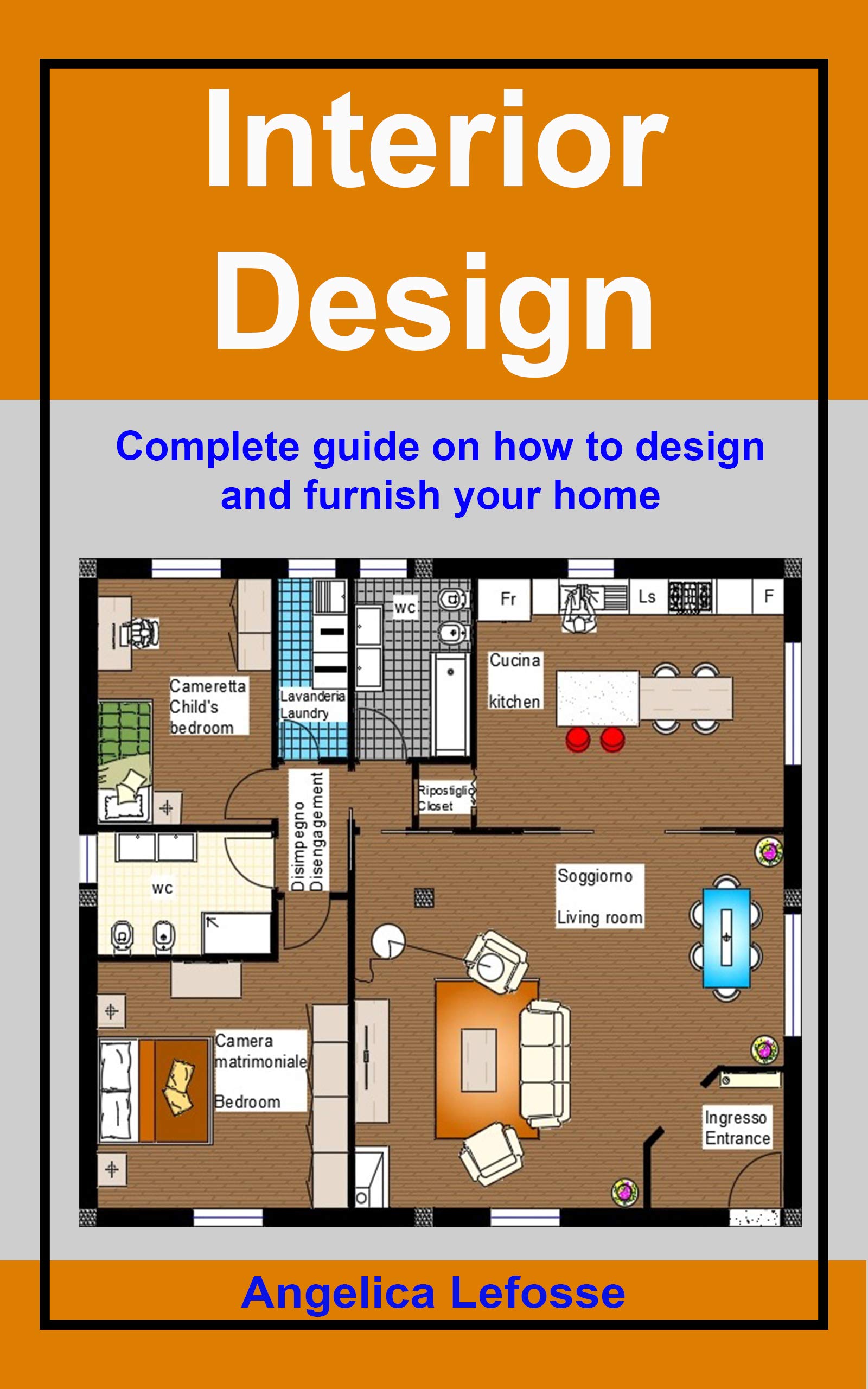 Interior Design: Complete guide on how to design and furnish your home ...