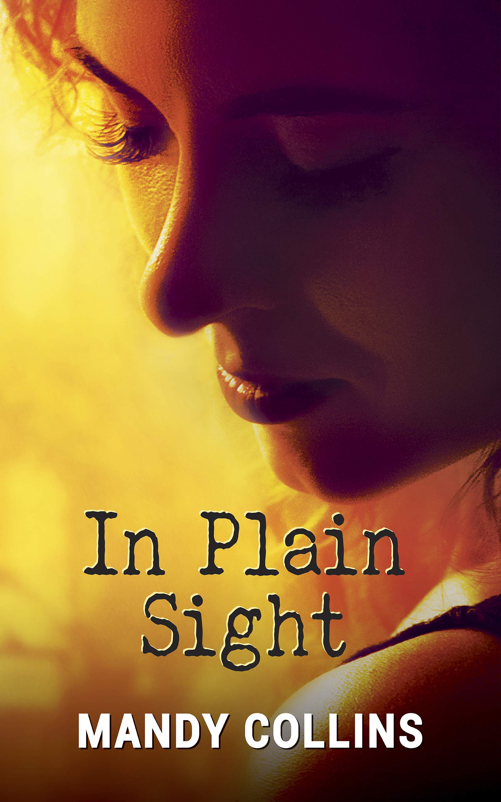 In Plain Sight by Mandy Collins | Goodreads