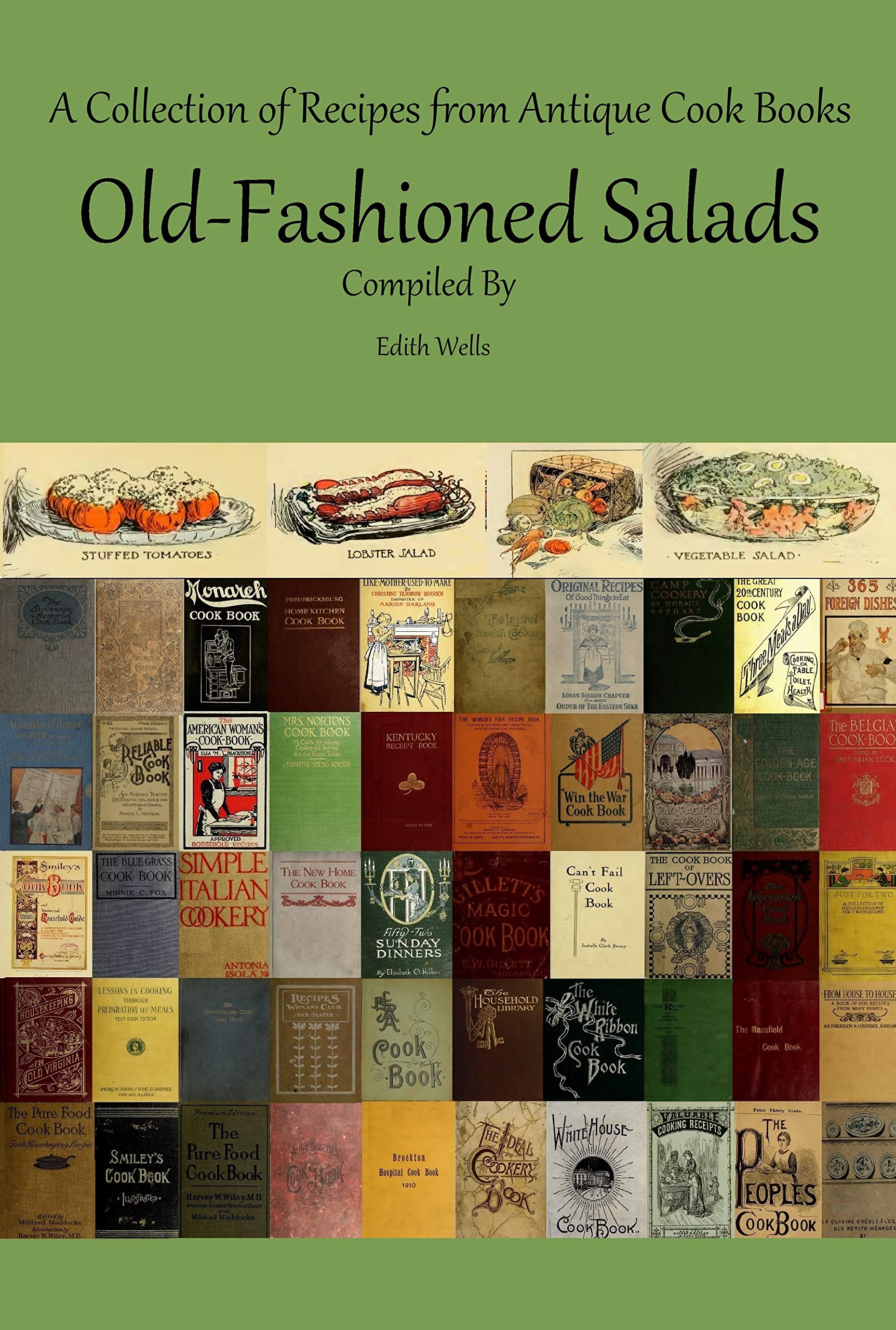 Old-Fashioned Salads: A Collection of Recipes from Antique Cook Books ...