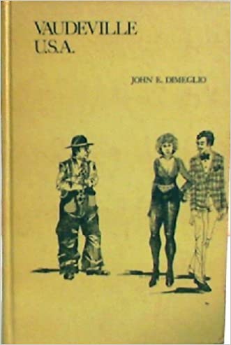 Vaudeville U.S.A. by John E. DiMeglio | Goodreads