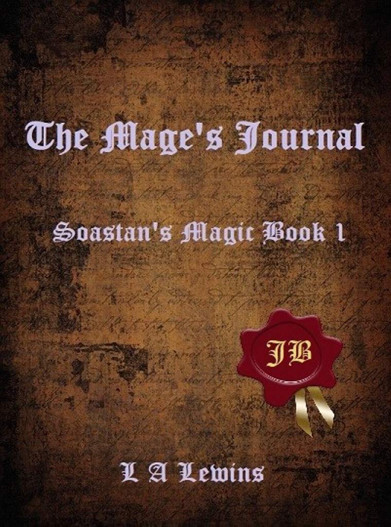 The Mage's Journal: An Epic Fantasy Novel by L.A. Lewins | Goodreads