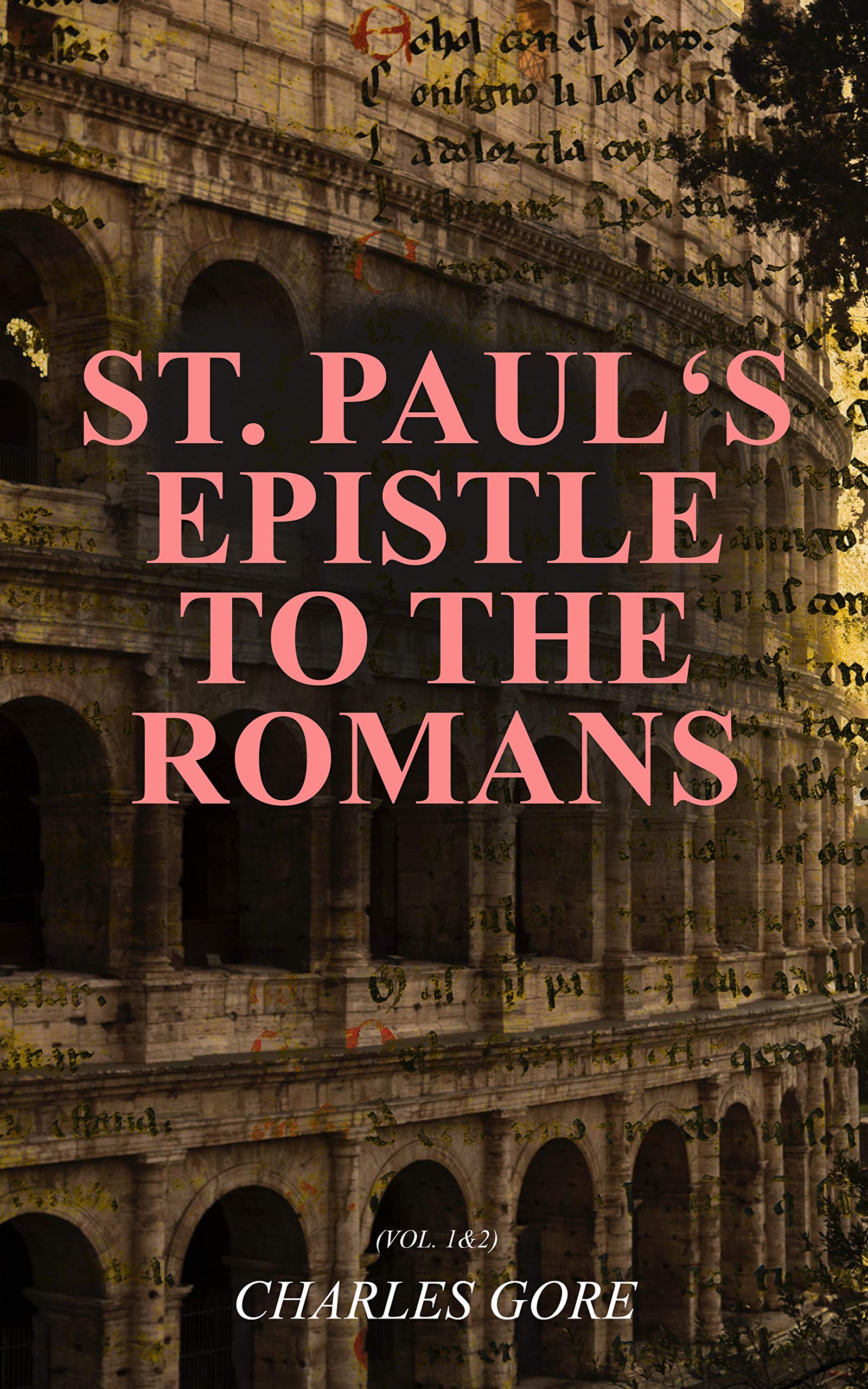 St. Paul's Epistle to the Romans (Vol. 1&2): A Practical Exposition by ...