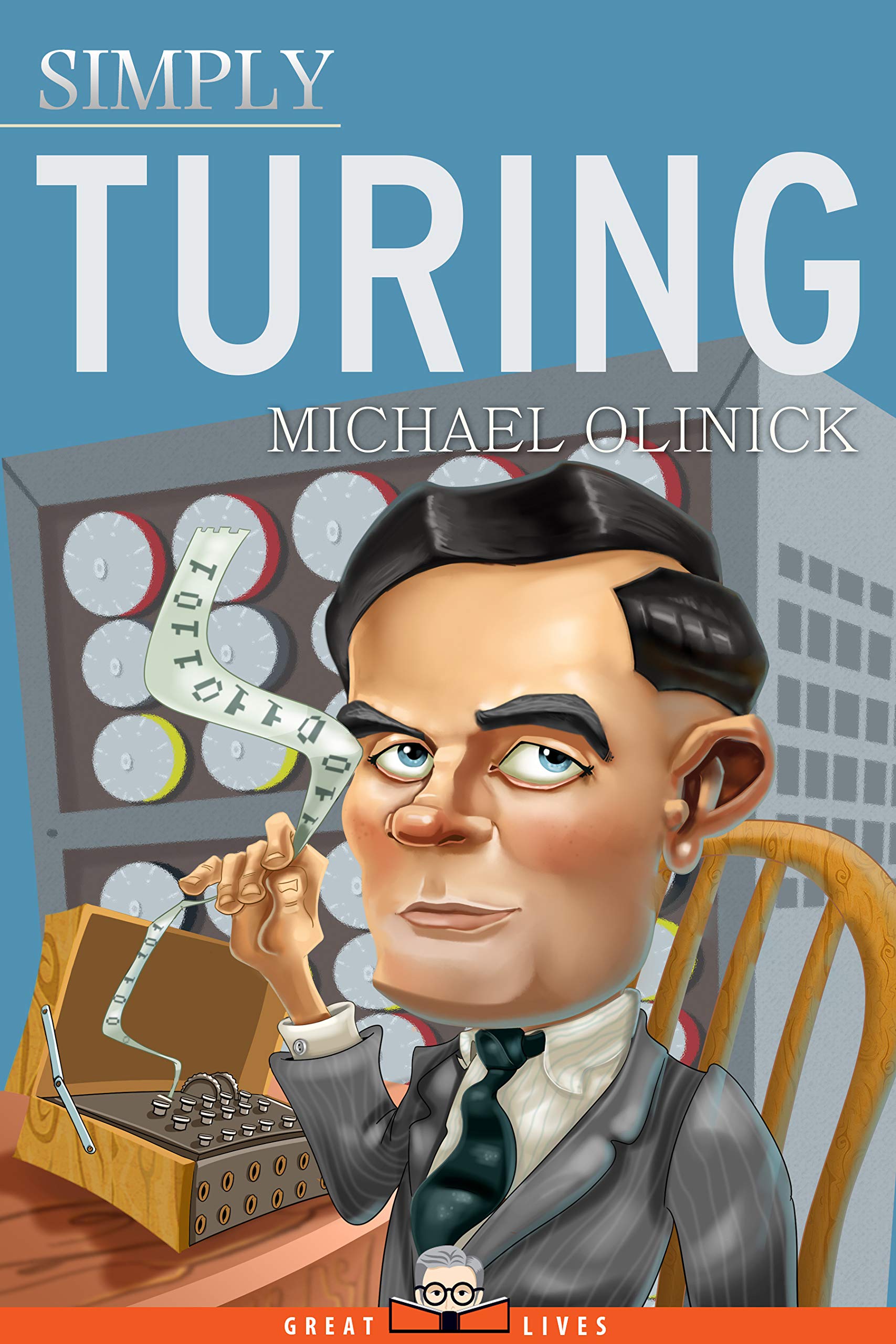 Simply Turing (Great Lives Book 21) by Michael Olinick | Goodreads