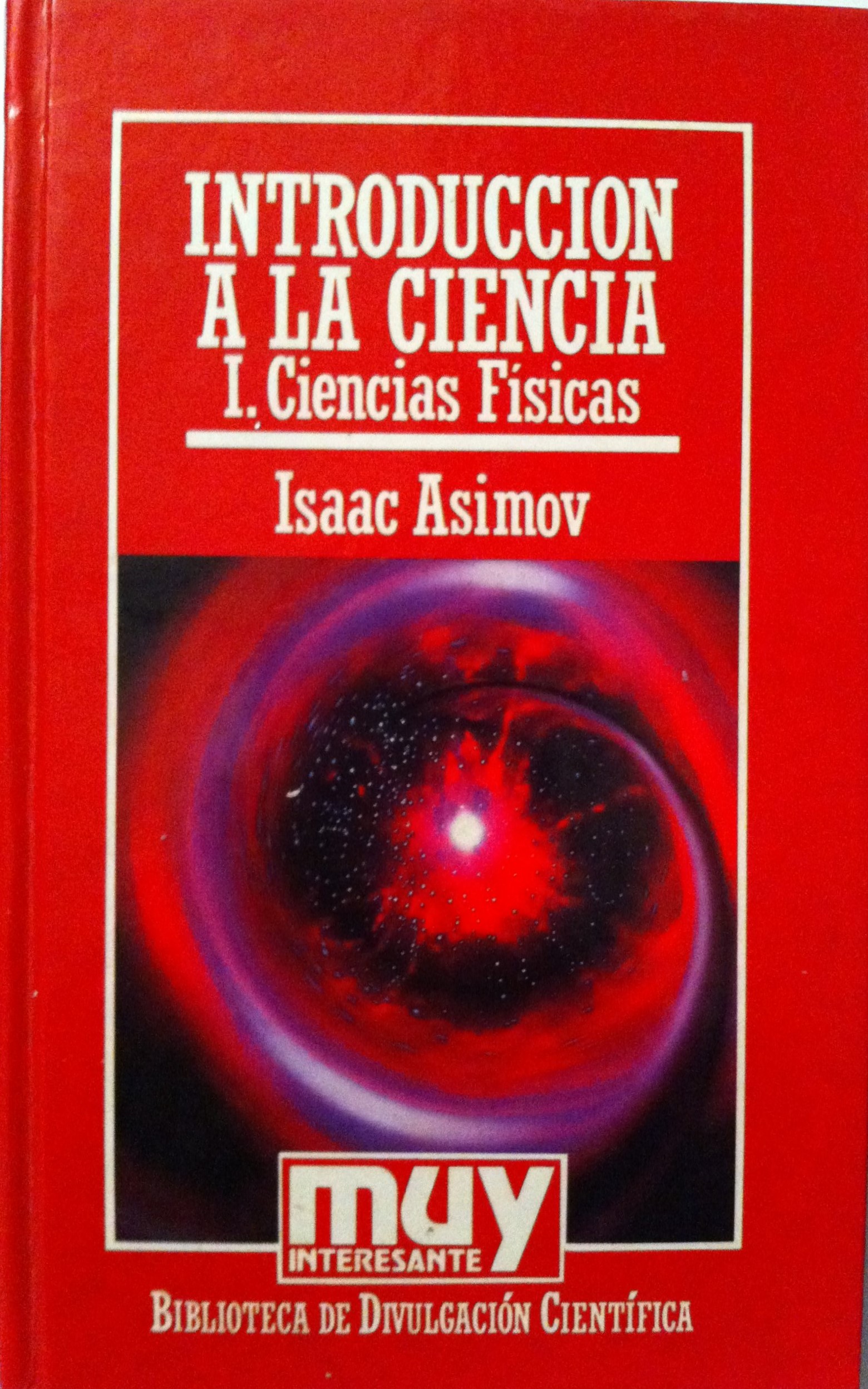 Introducción a la ciencia I: Ciencias físicas by Isaac Asimov | Goodreads