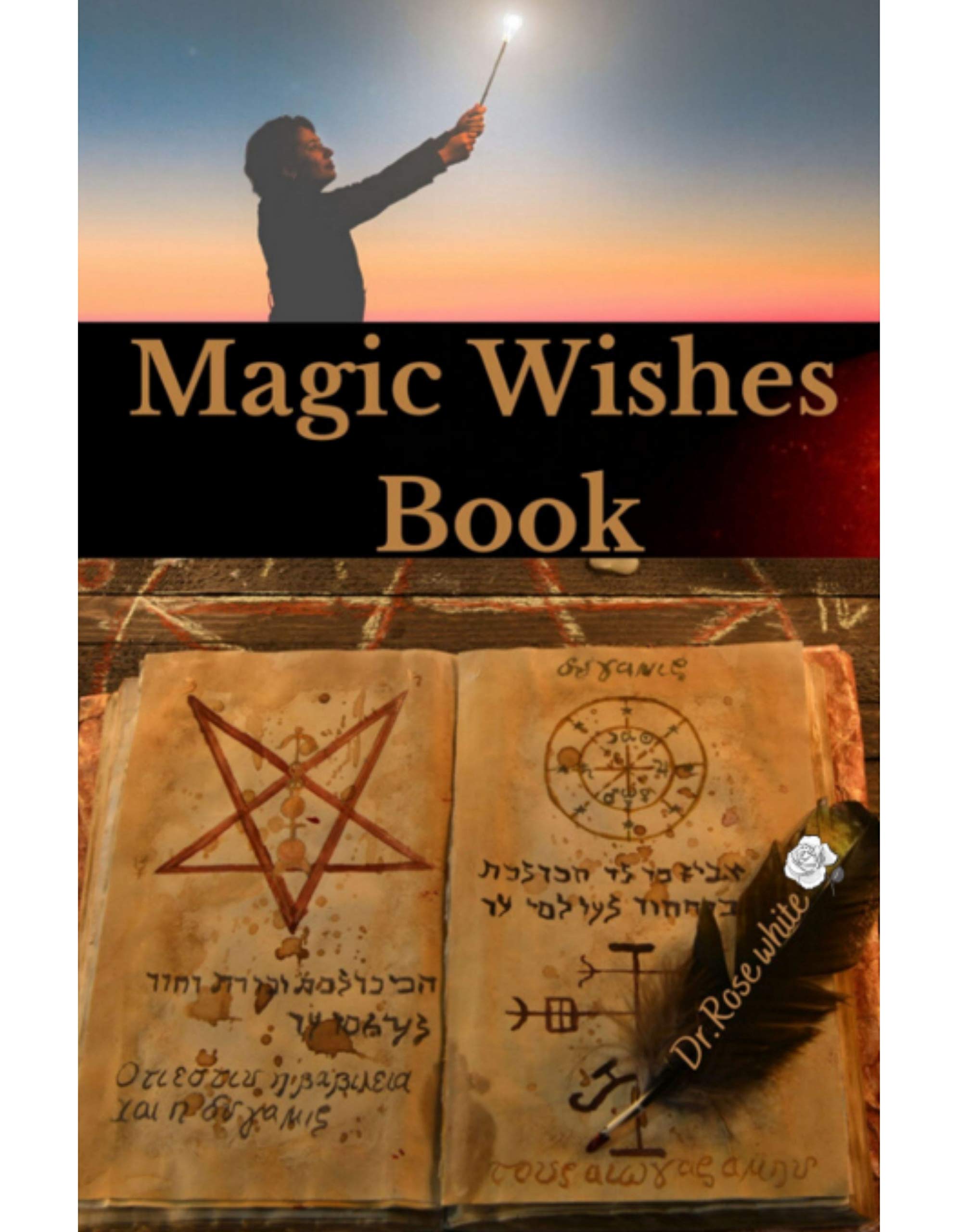 Magic Wishes Book: Mysterious and Thriller Novel by Dr.Rose White ...
