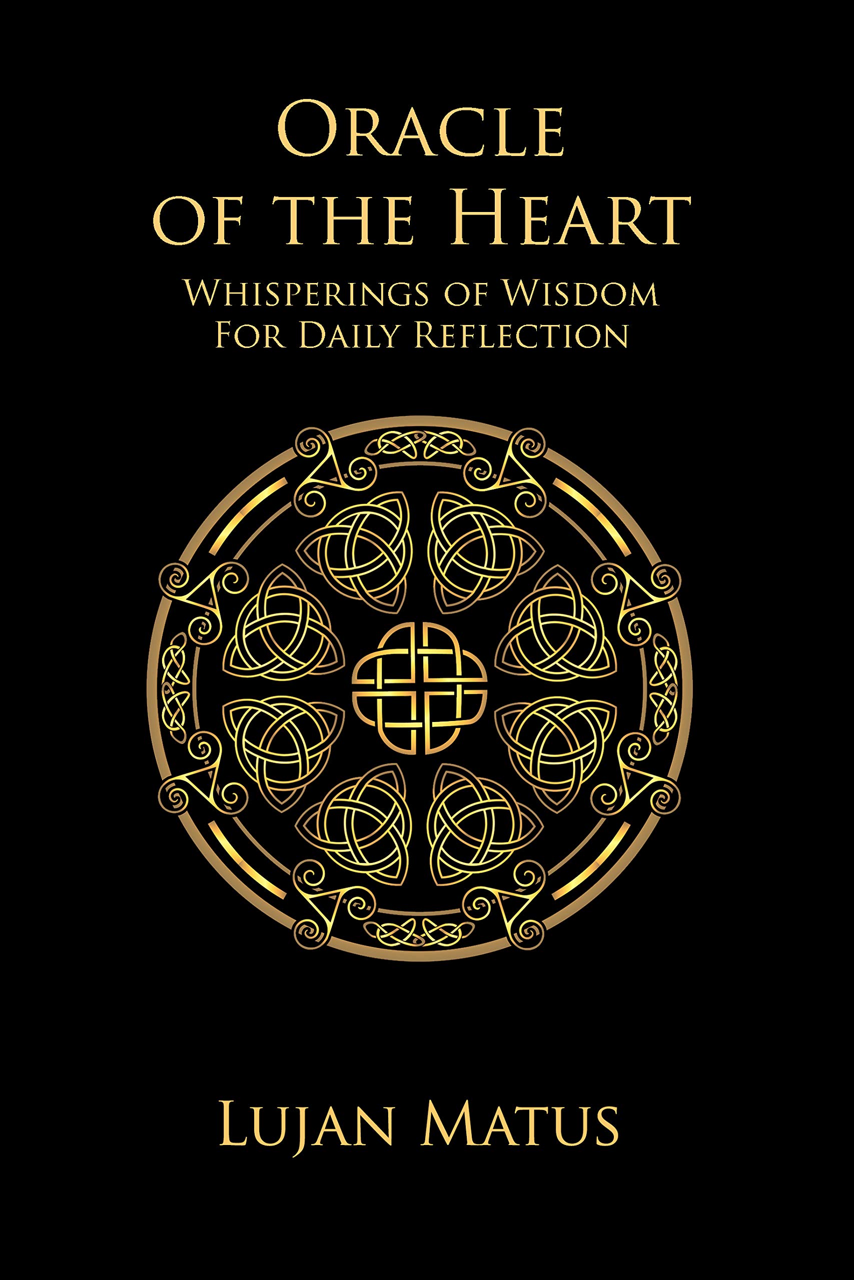 Oracle of the Heart: Whisperings of Wisdom for Daily Reflection by ...