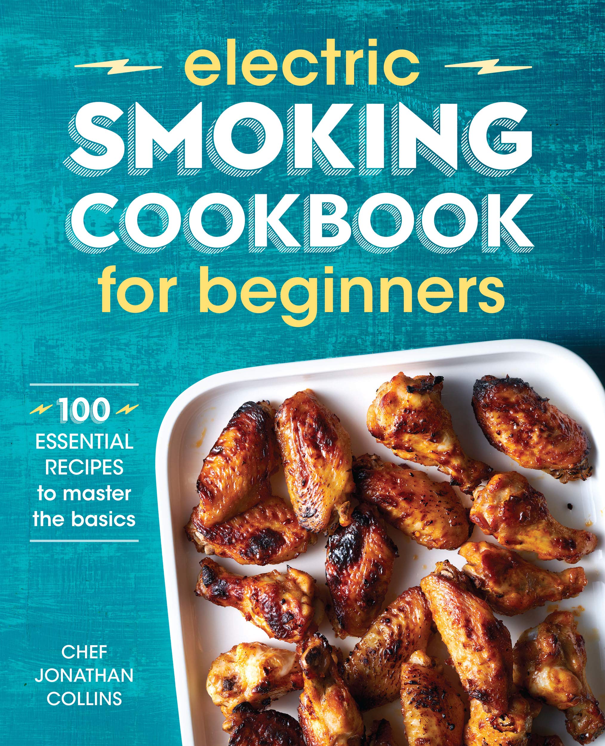 Electric Smoking Cookbook for Beginners: 100 Essential Recipes to ...