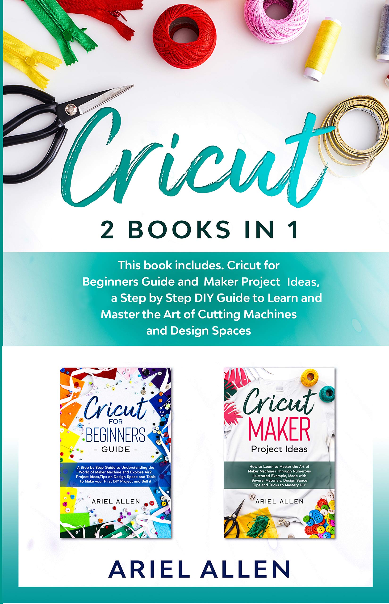 CRICUT 2 BOOKS IN 1: This book includes. Cricut for Beginners Guide and ...