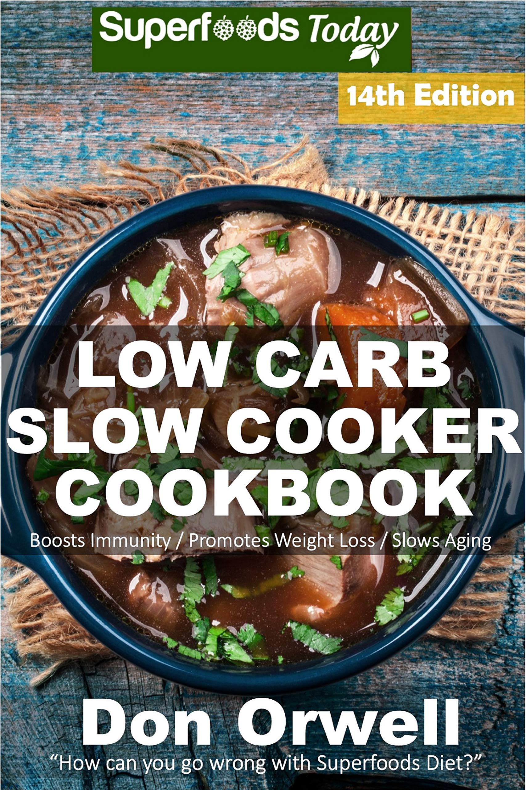 Low Carb Slow Cooker Cookbook: Over 150 Low Carb Slow Cooker Meals full ...