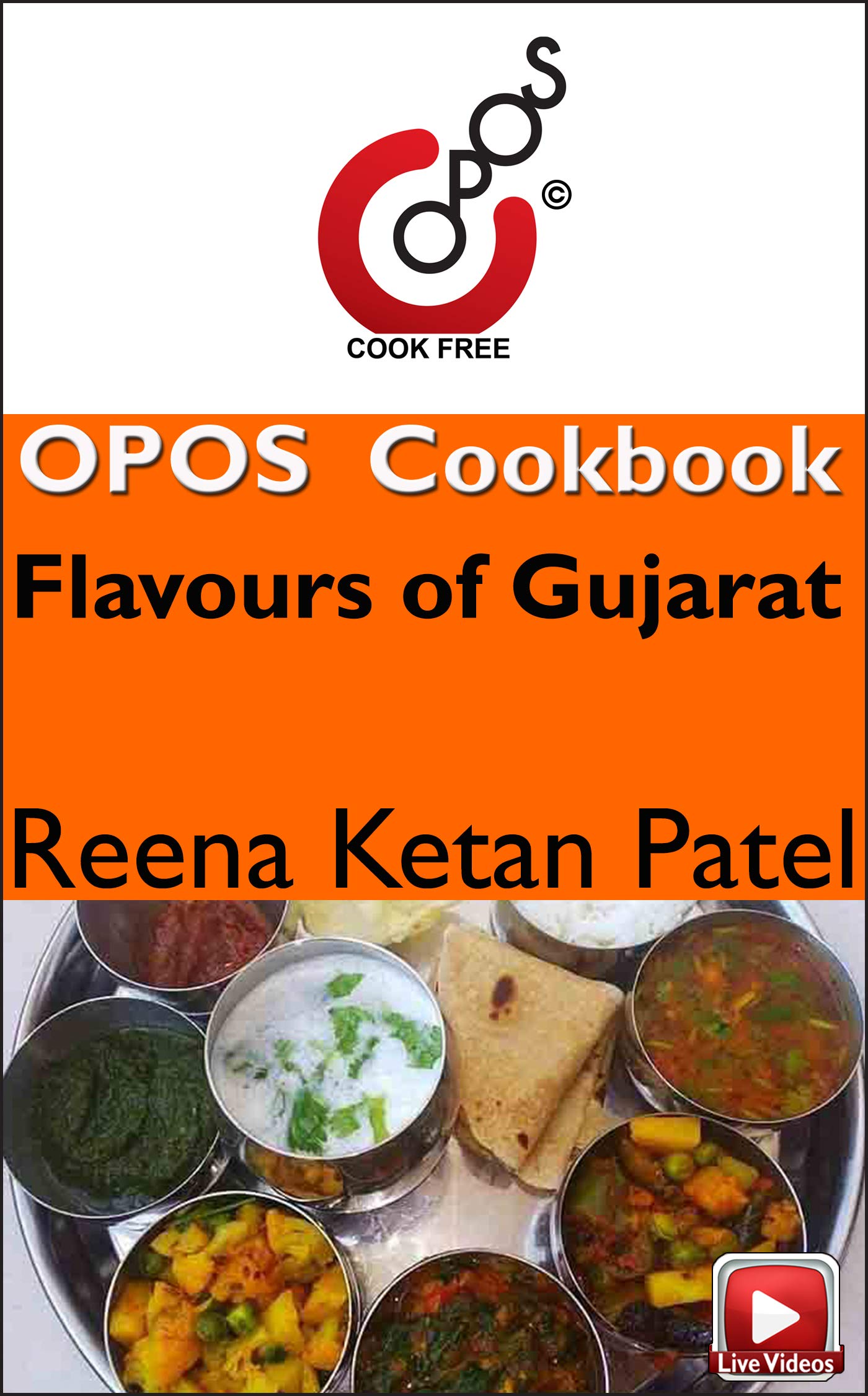 Flavours of Gujarat: OPOS Cookbook by Reena Ketan Patel | Goodreads