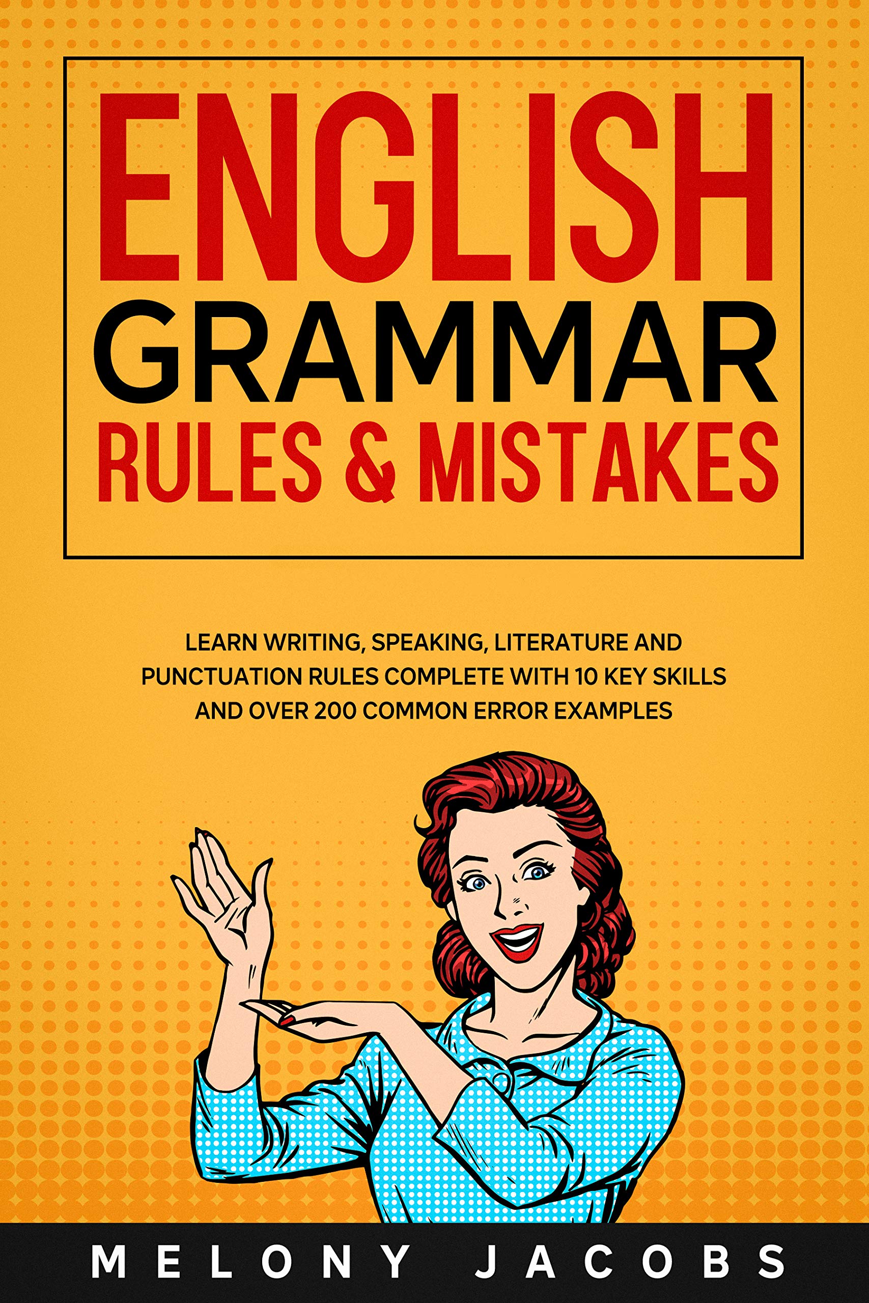 English Grammar Rules & Mistakes: Learn All of the Essentials: Writing ...