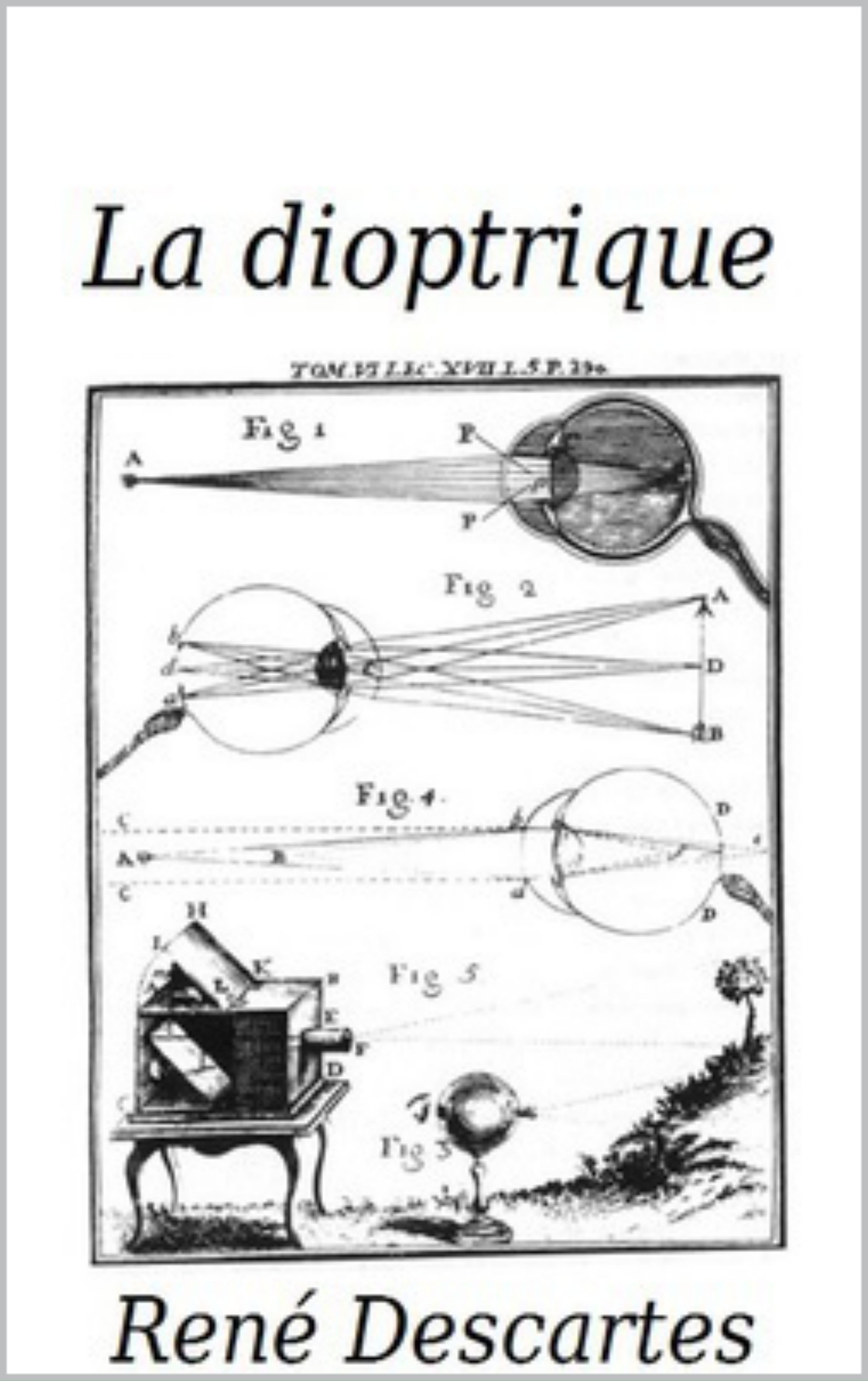 La dioptrique de René Descartes (French Edition) by René Descartes ...