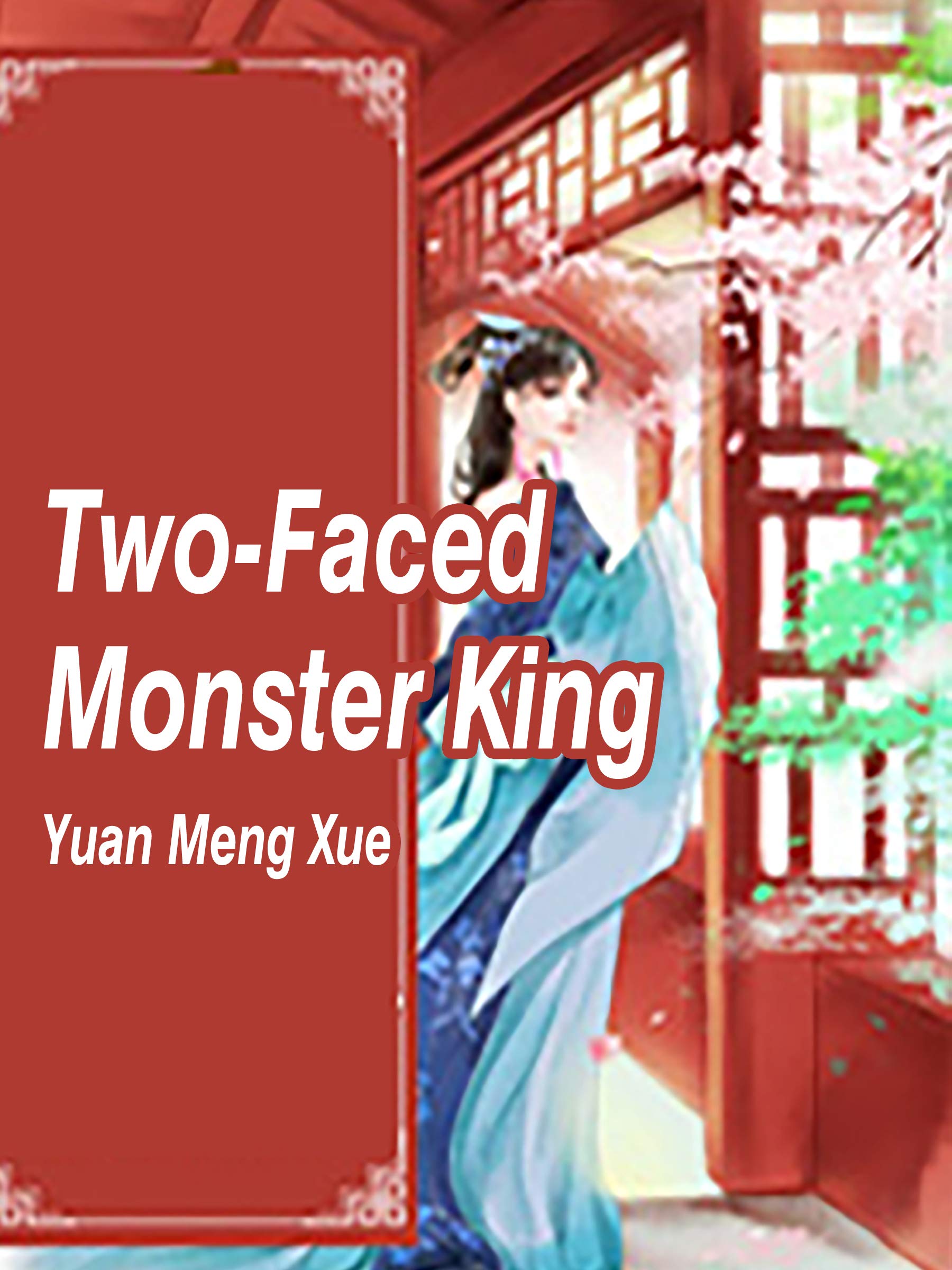 Two-Faced Monster King: Volume 1 by Yuan MengXue | Goodreads