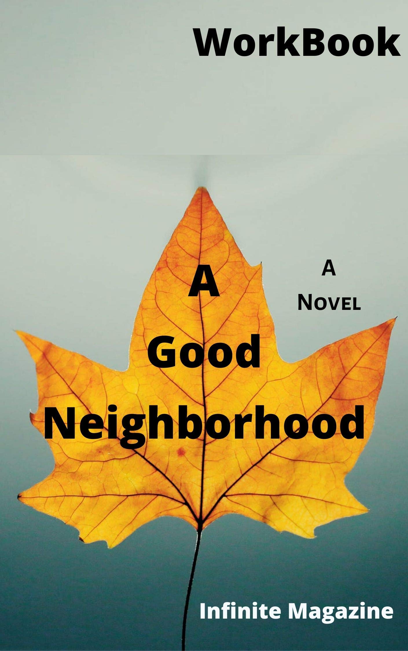 Workbook: A Good Neighborhood by Infinite Magazine | Goodreads