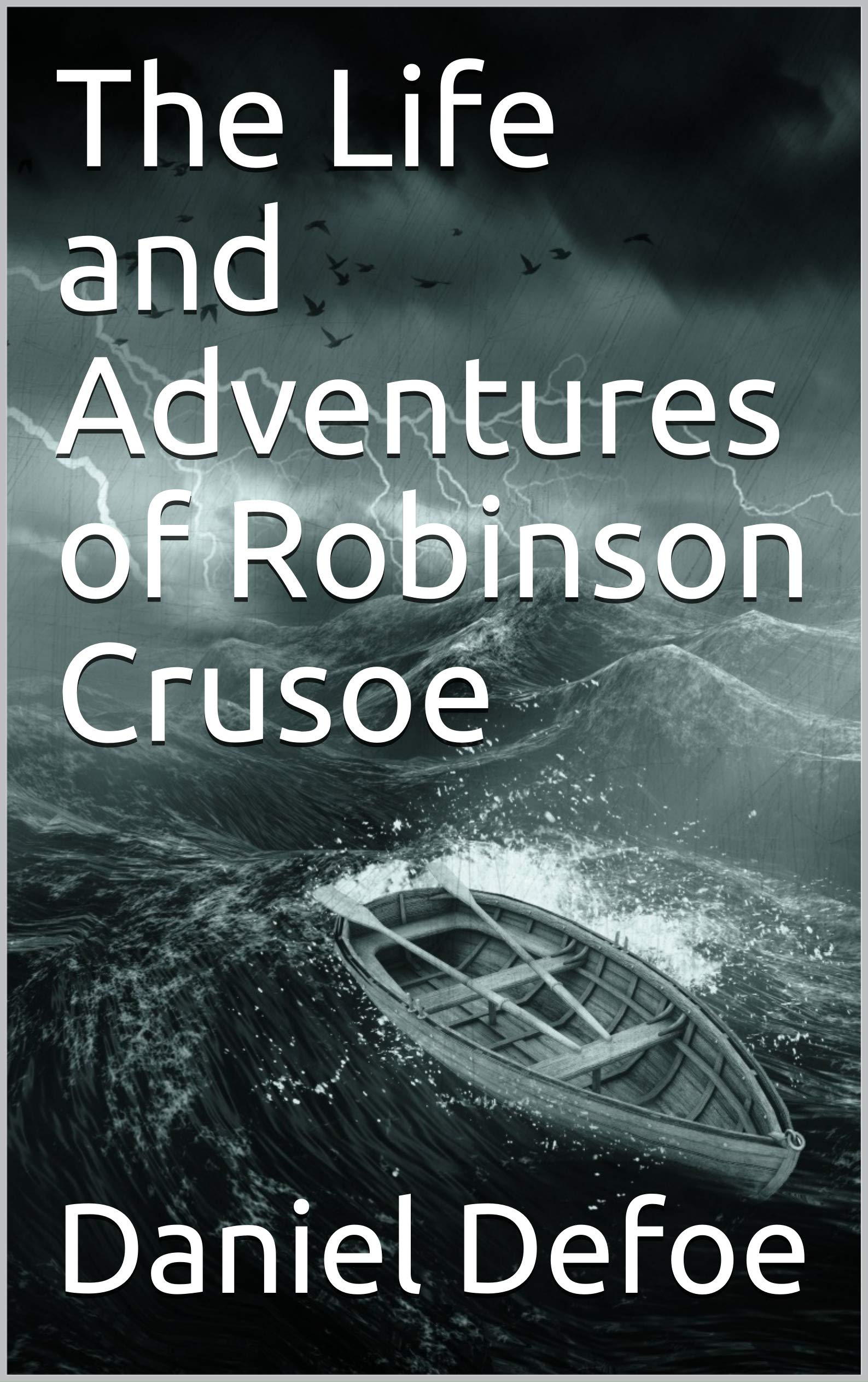 The Life and Adventures of Robinson Crusoe by Daniel Defoe | Goodreads