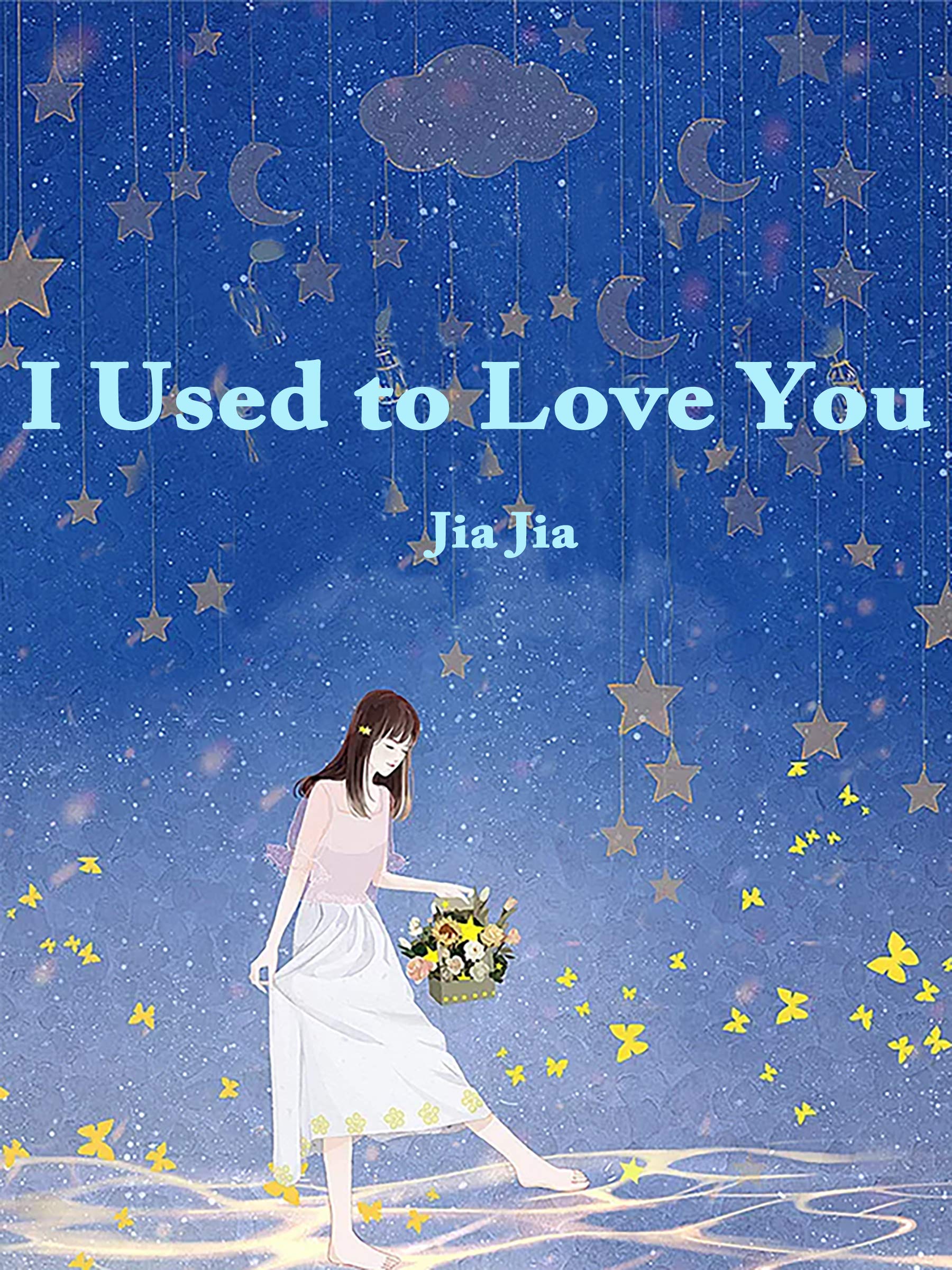 I Used To Love You Volume 1 By Jiajia Goodreads I Used To Love You Volume 1 By Jiajia Goodreads