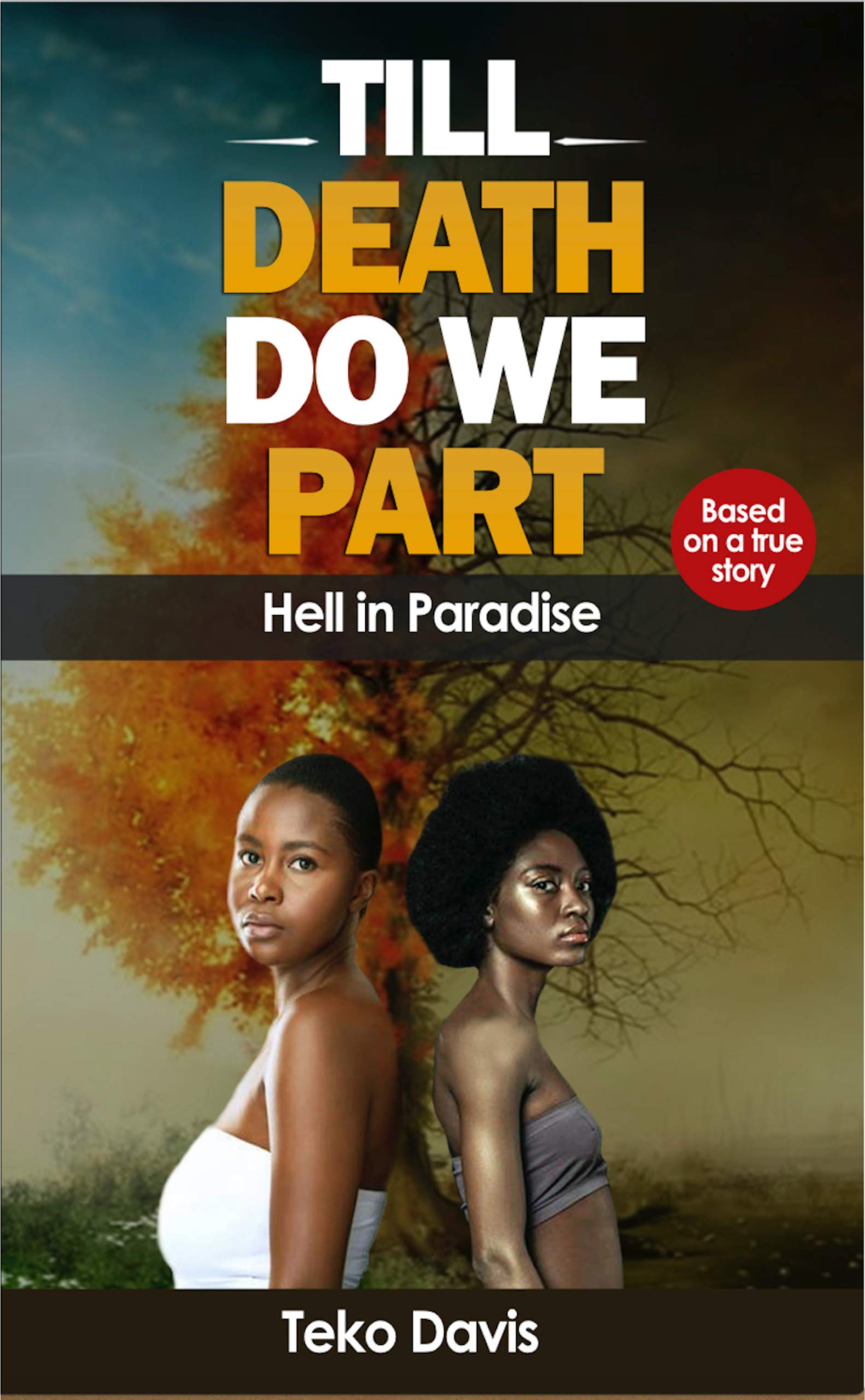 Till Death Do We Part: Hell in Paradise by Teko Davis | Goodreads