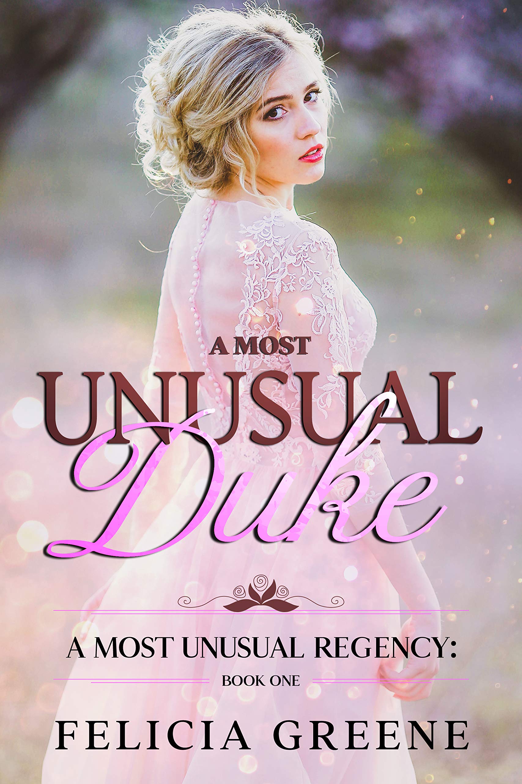A Most Unusual Duke (A Most Unusual Regency, #1) by Felicia Greene ...