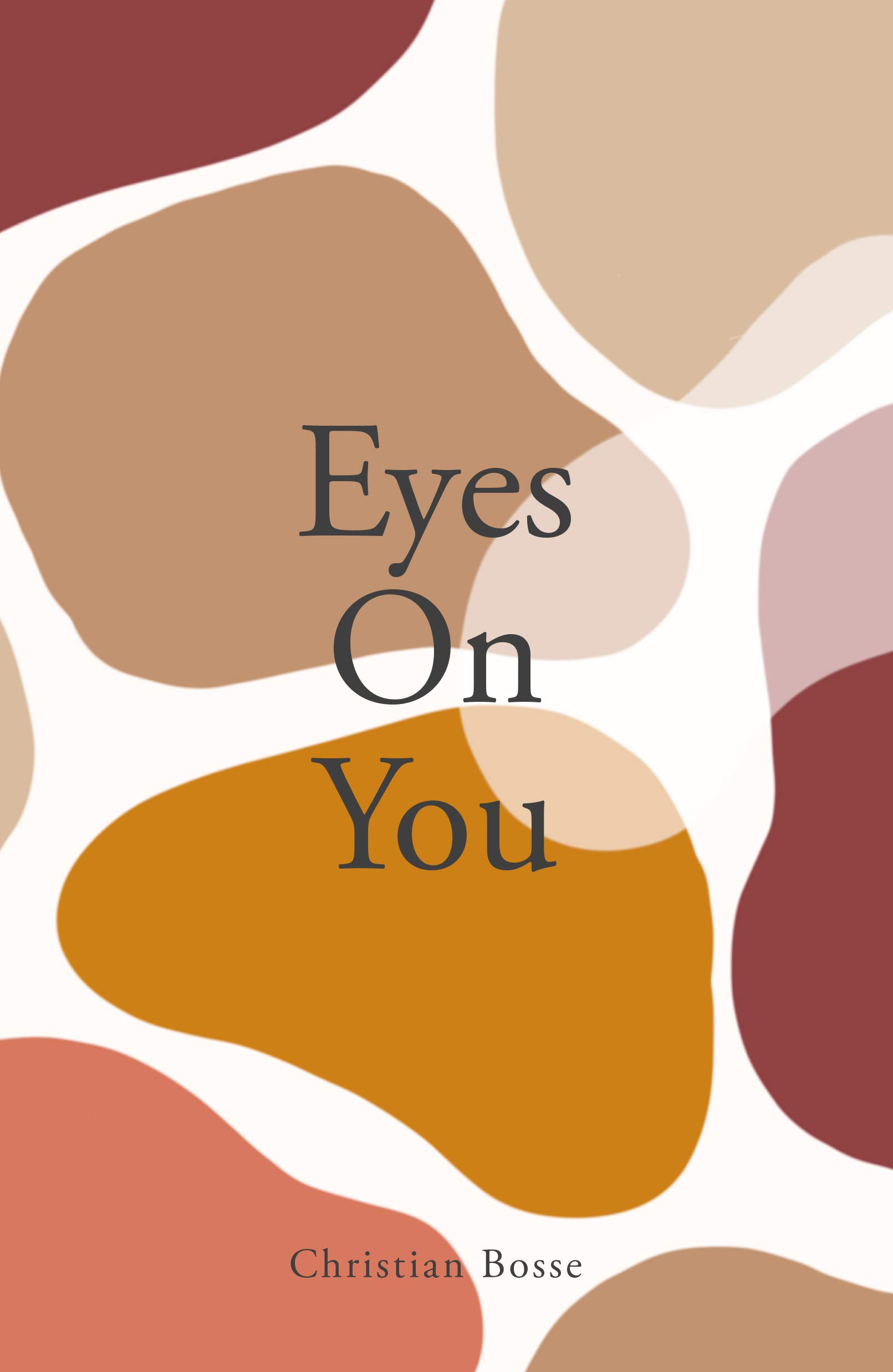 Eyes On You: A Collection of Love Poems and Love Letters by Christian ...
