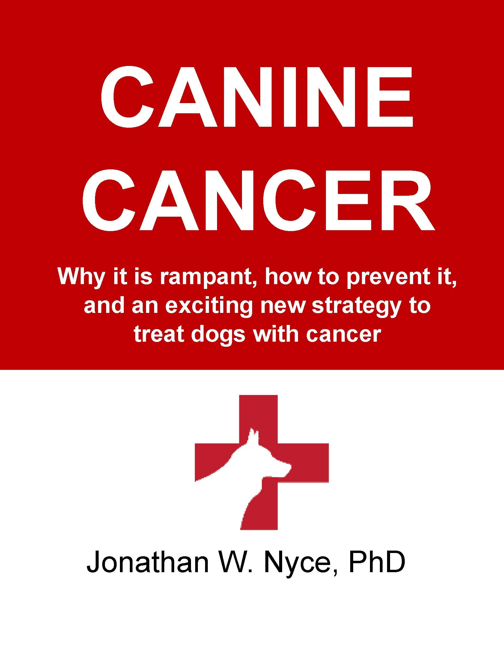 CANINE CANCER: Why it is rampant, how to prevent it, and an exciting ...